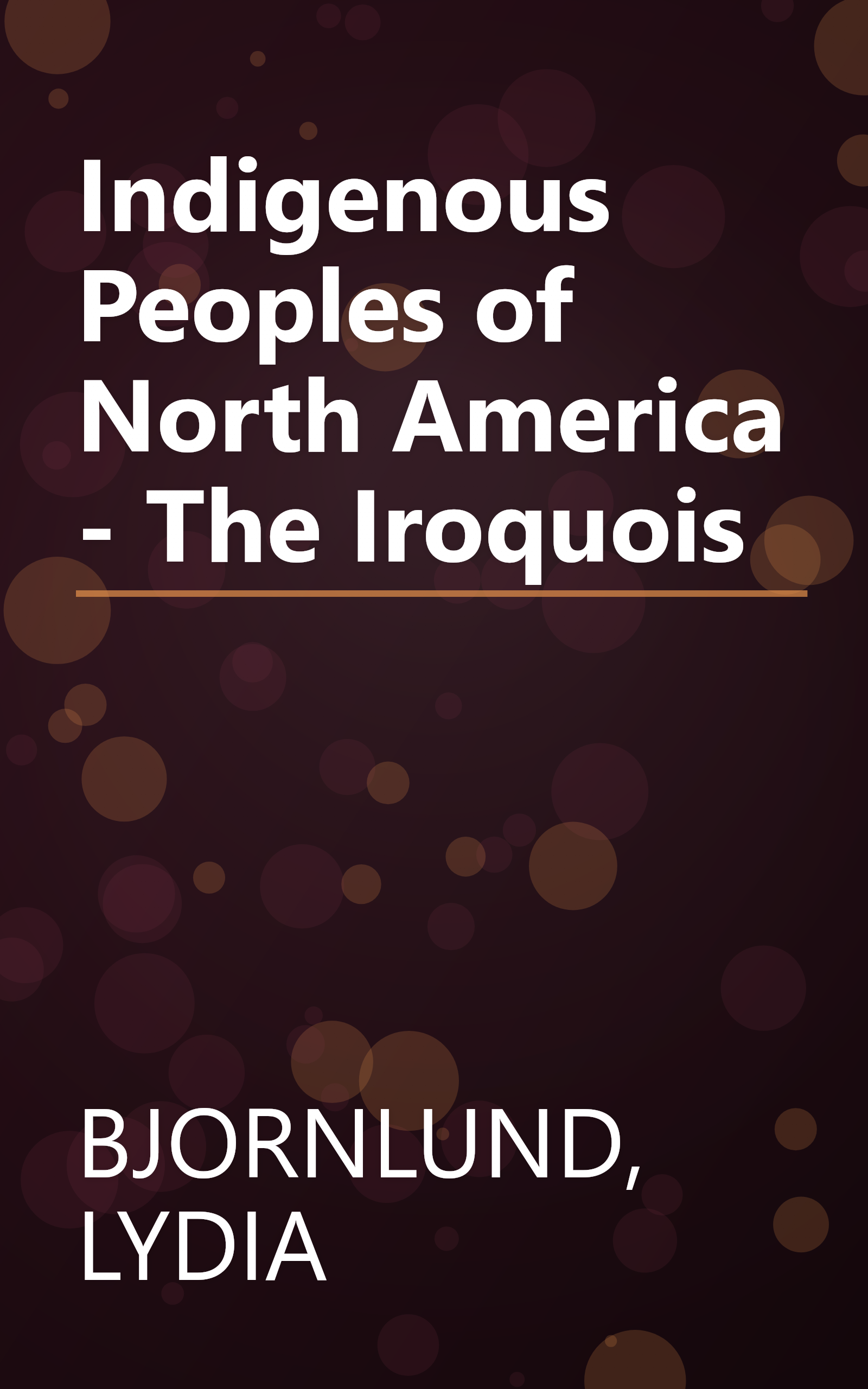 Indigenous Peoples of North America - The Iroquois book cover