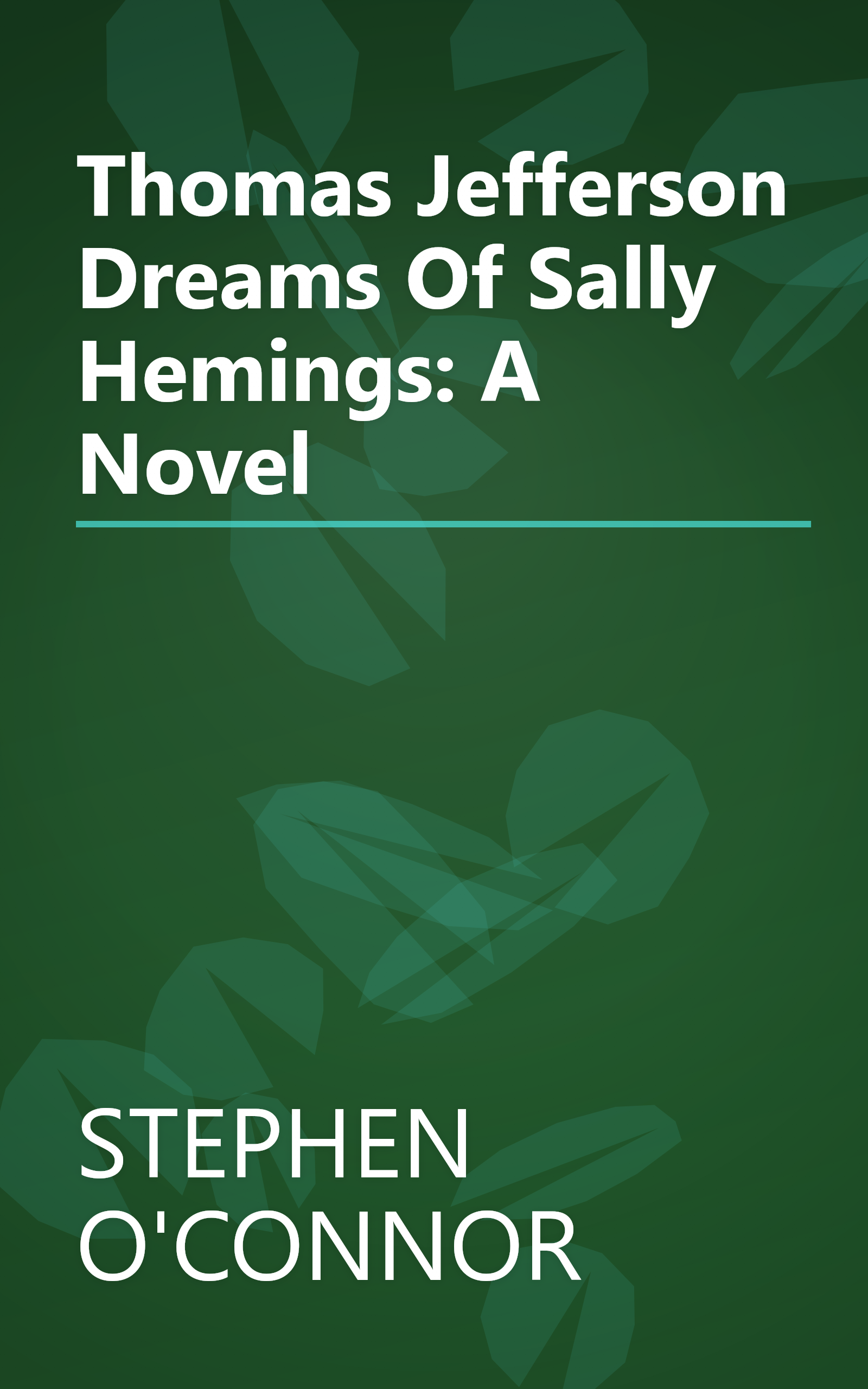 Thomas Jefferson Dreams Of Sally Hemings: A Novel book cover