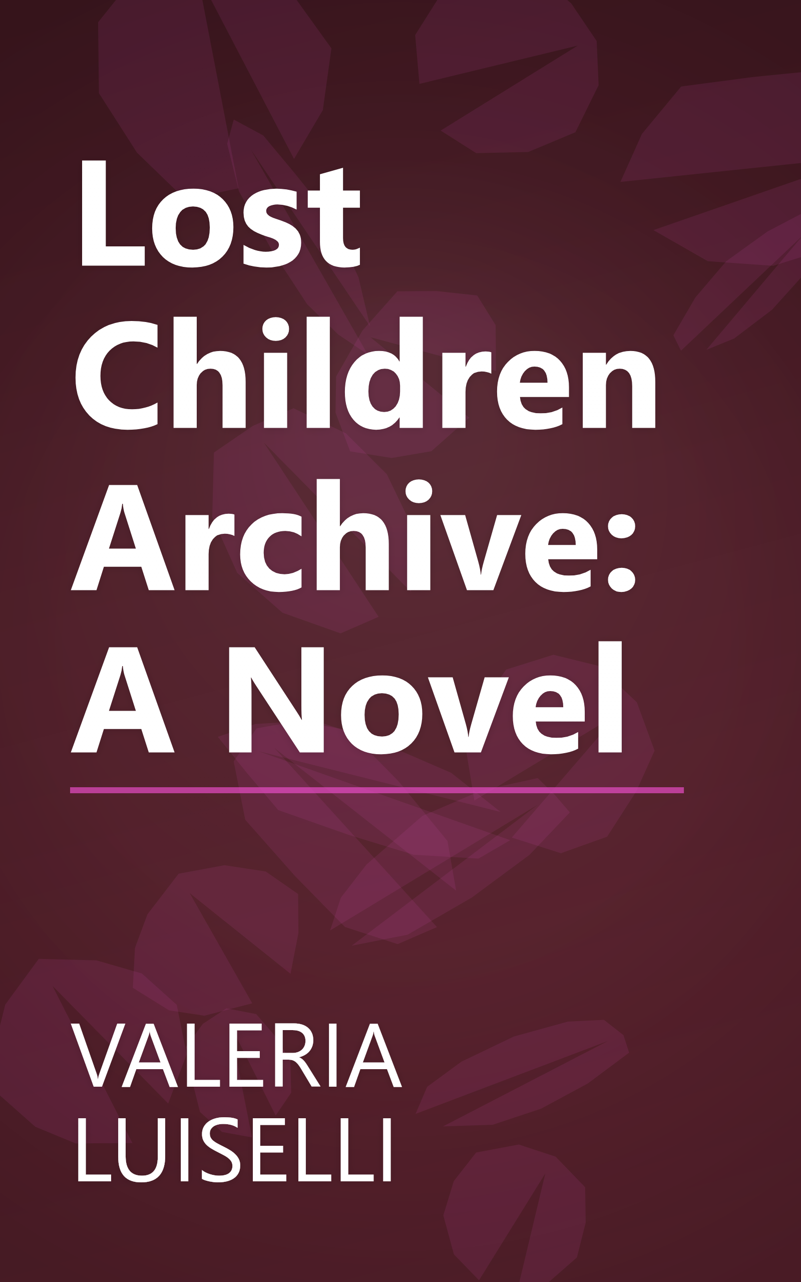 Lost Children Archive: A Novel book cover