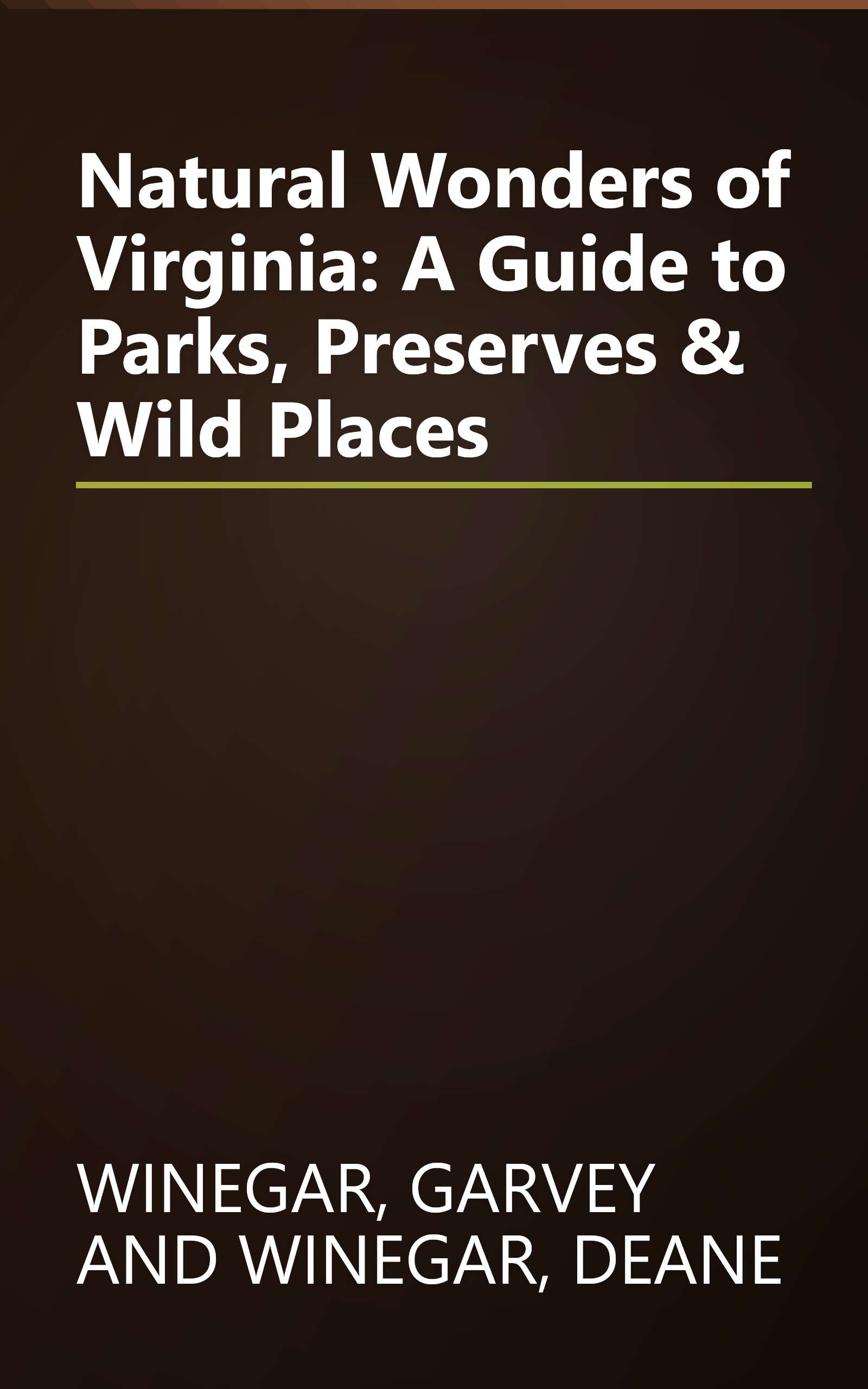 Natural Wonders of Virginia: A Guide to Parks, Preserves & Wild Places book cover
