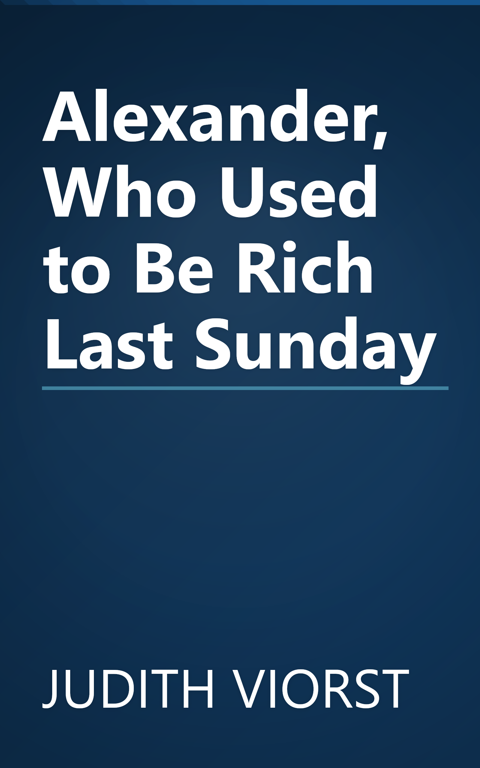 Alexander, Who Used to Be Rich Last Sunday book cover