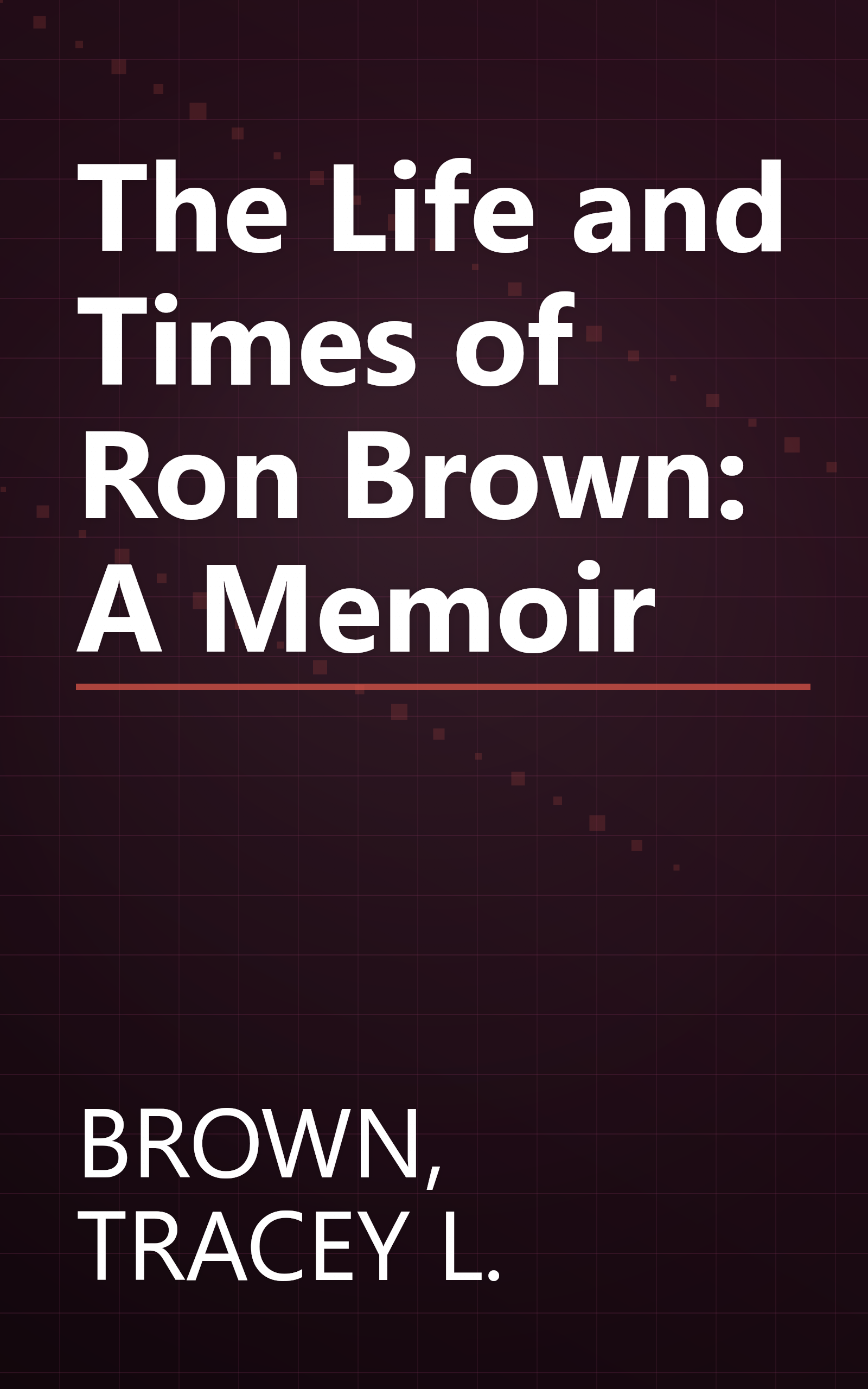 The Life and Times of Ron Brown: A Memoir book cover