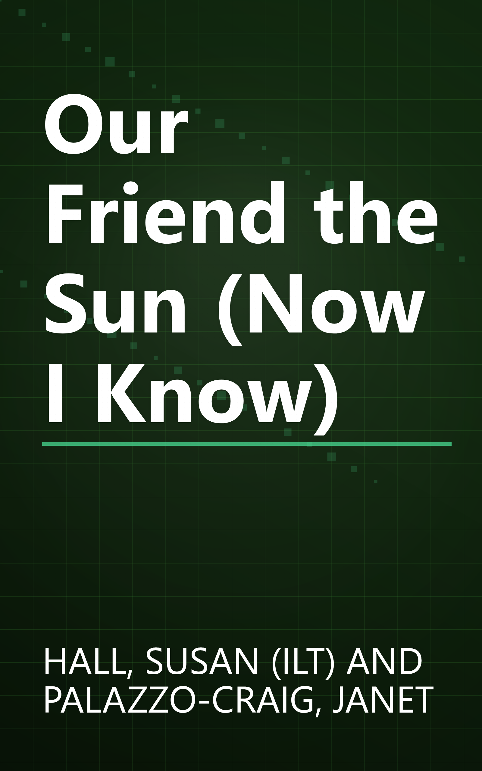 Our Friend the Sun (Now I Know) book cover