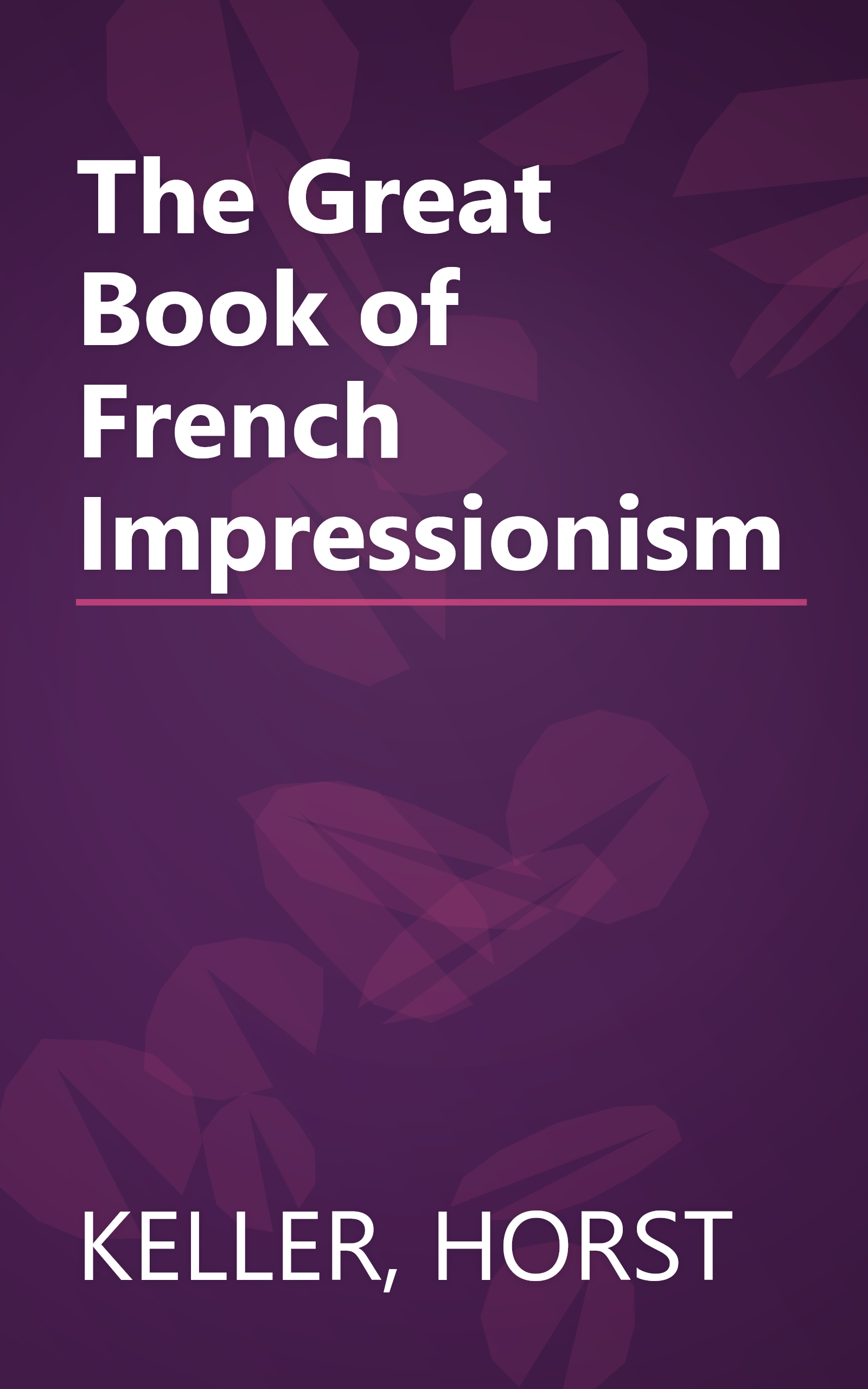 The Great Book of French Impressionism book cover
