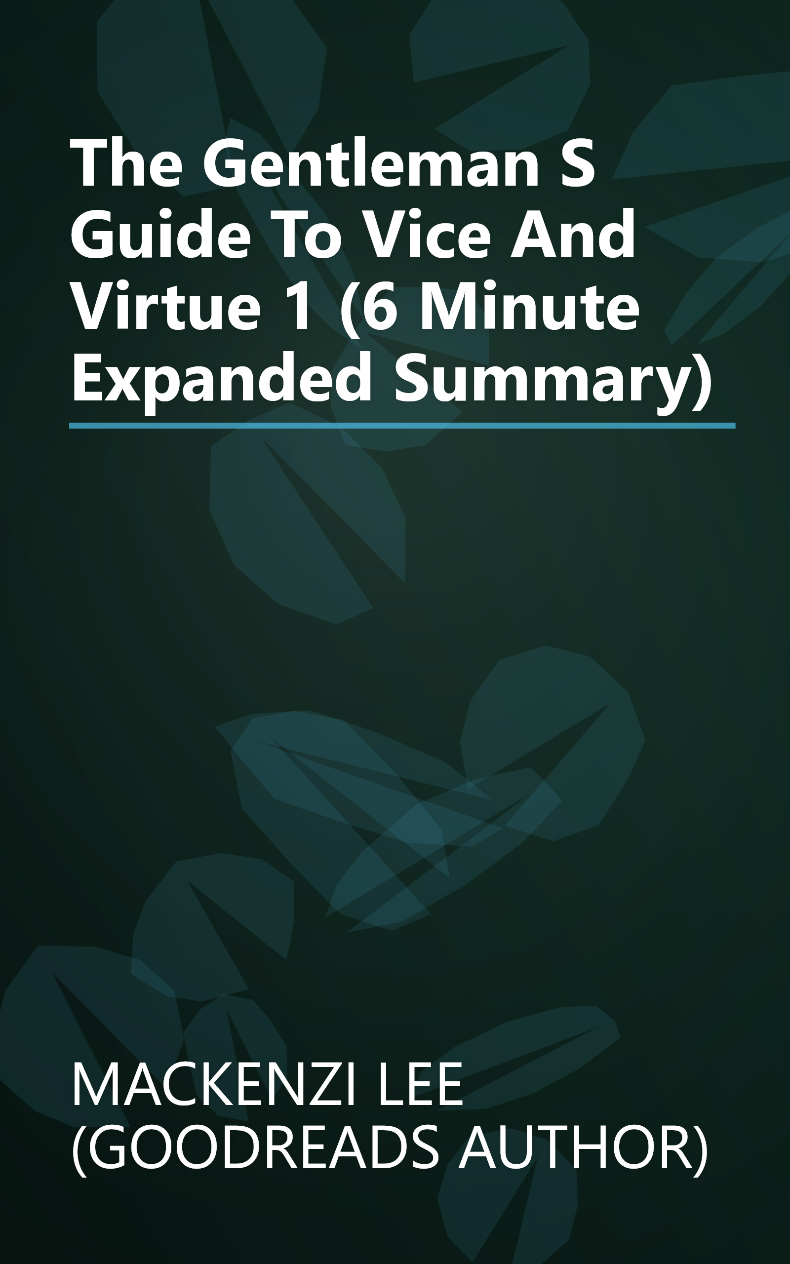 The Gentleman S Guide To Vice And Virtue 1 (6 Minute   Expanded Summary) book cover