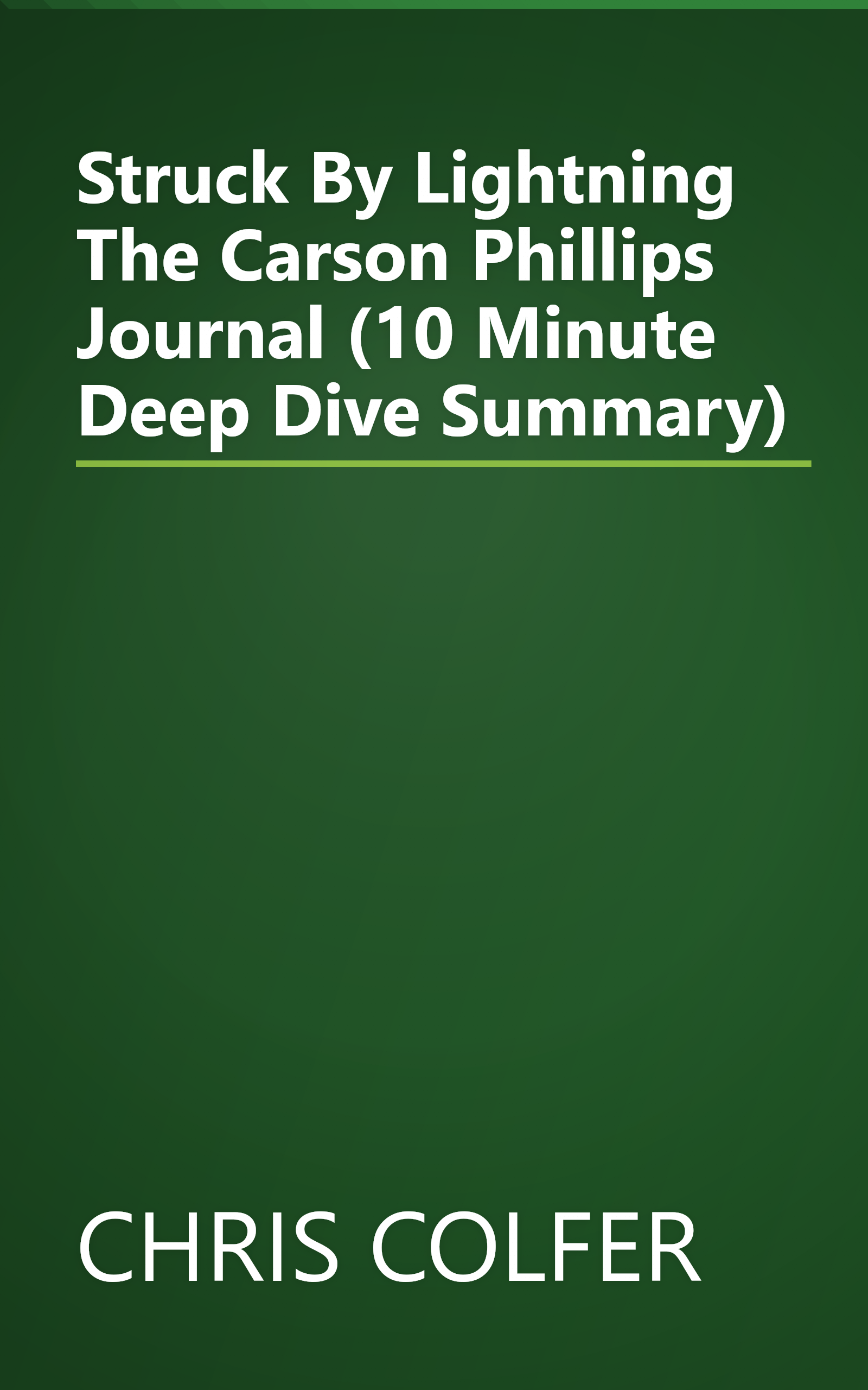 Struck By Lightning  The Carson Phillips Journal (10 Minute   Deep Dive Summary) book cover