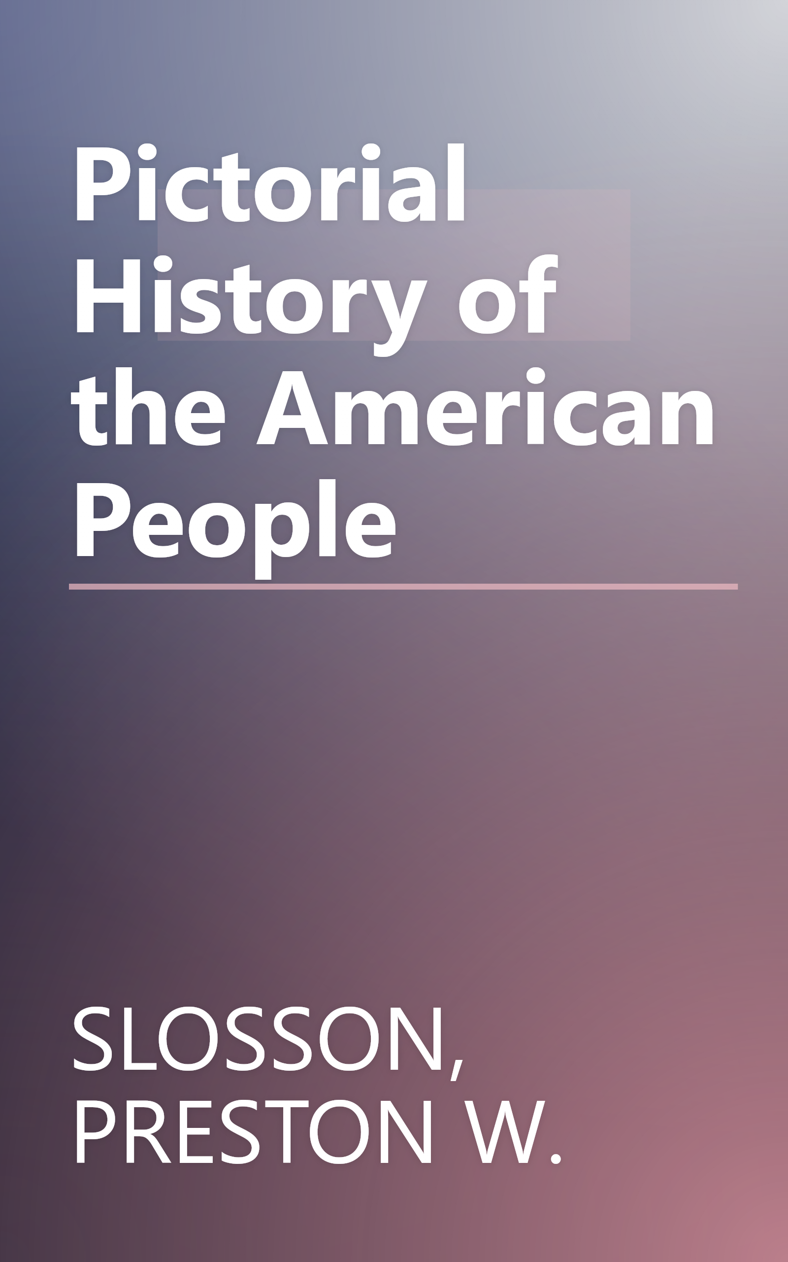 Pictorial History of the American People book cover