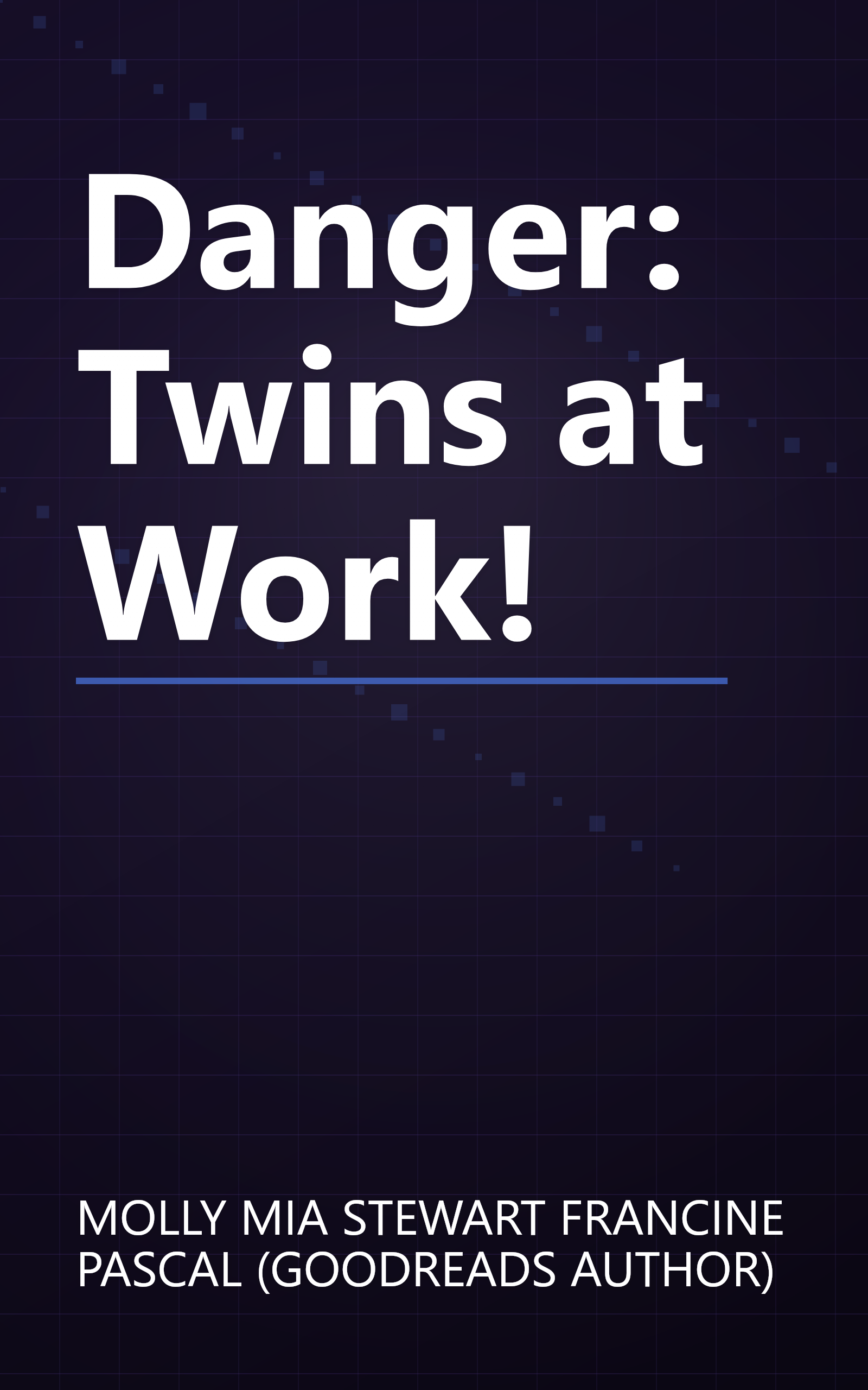 Danger: Twins at Work! book cover