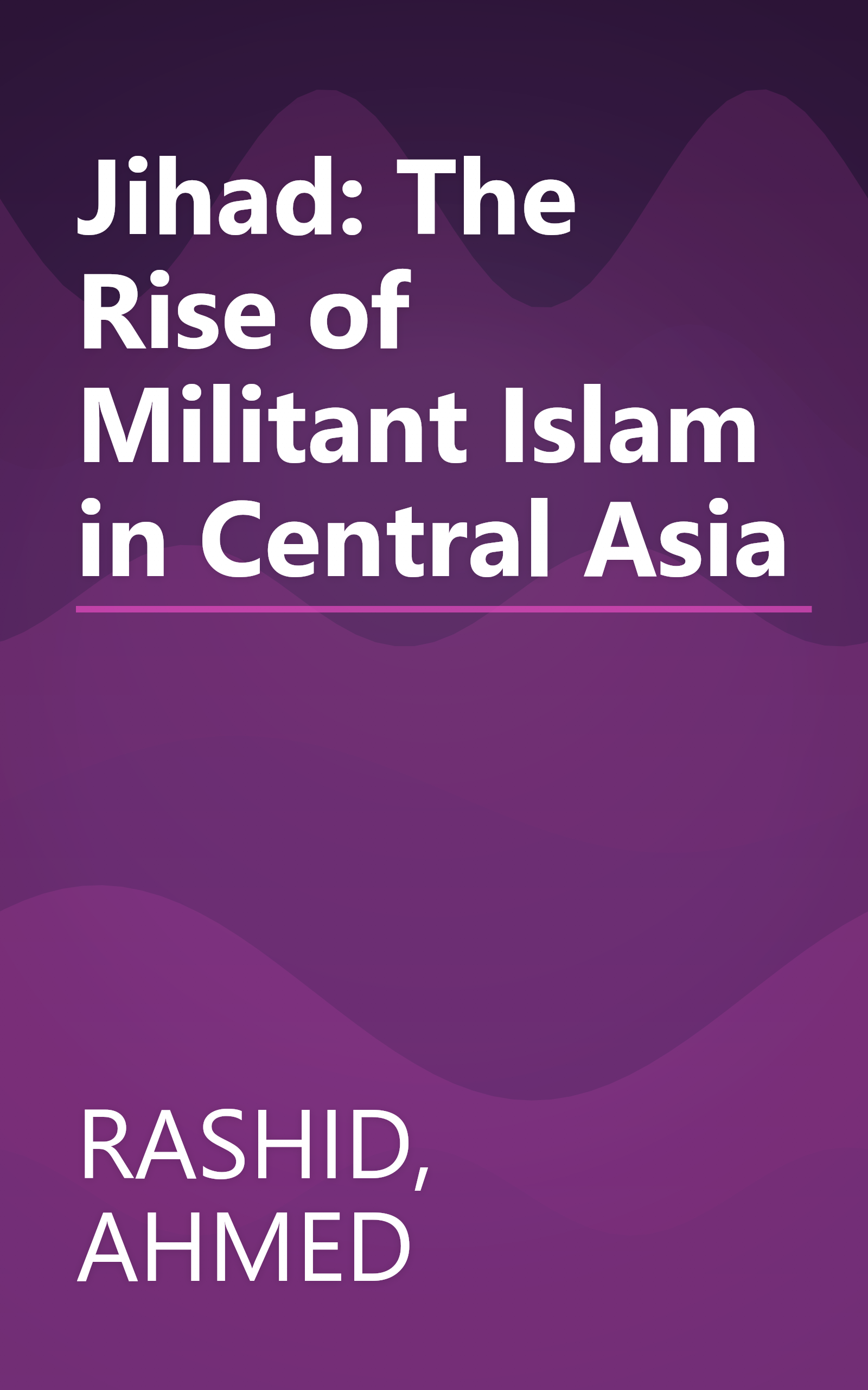 Jihad: The Rise of Militant Islam in Central Asia book cover