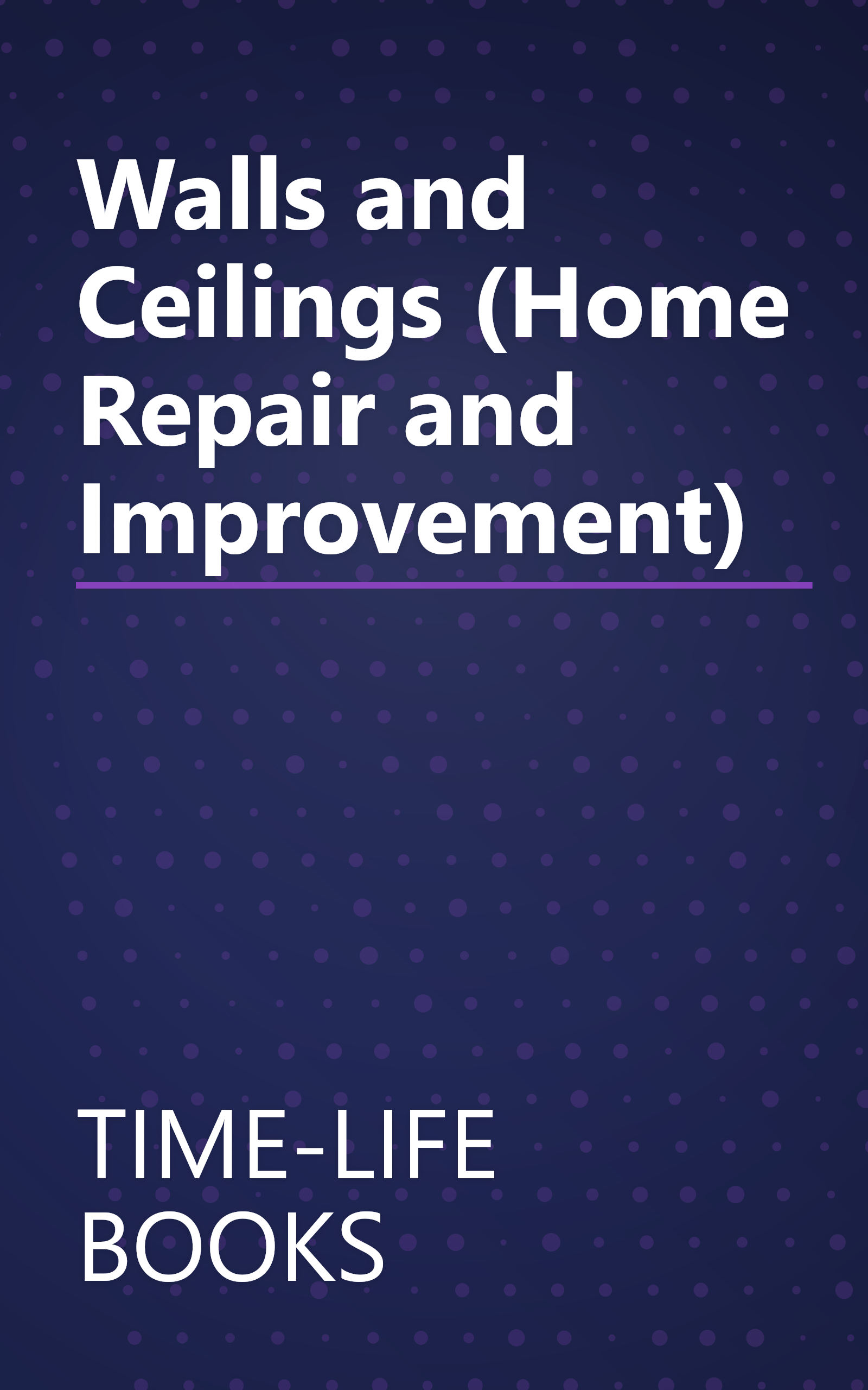 Walls and Ceilings (Home Repair and Improvement) book cover