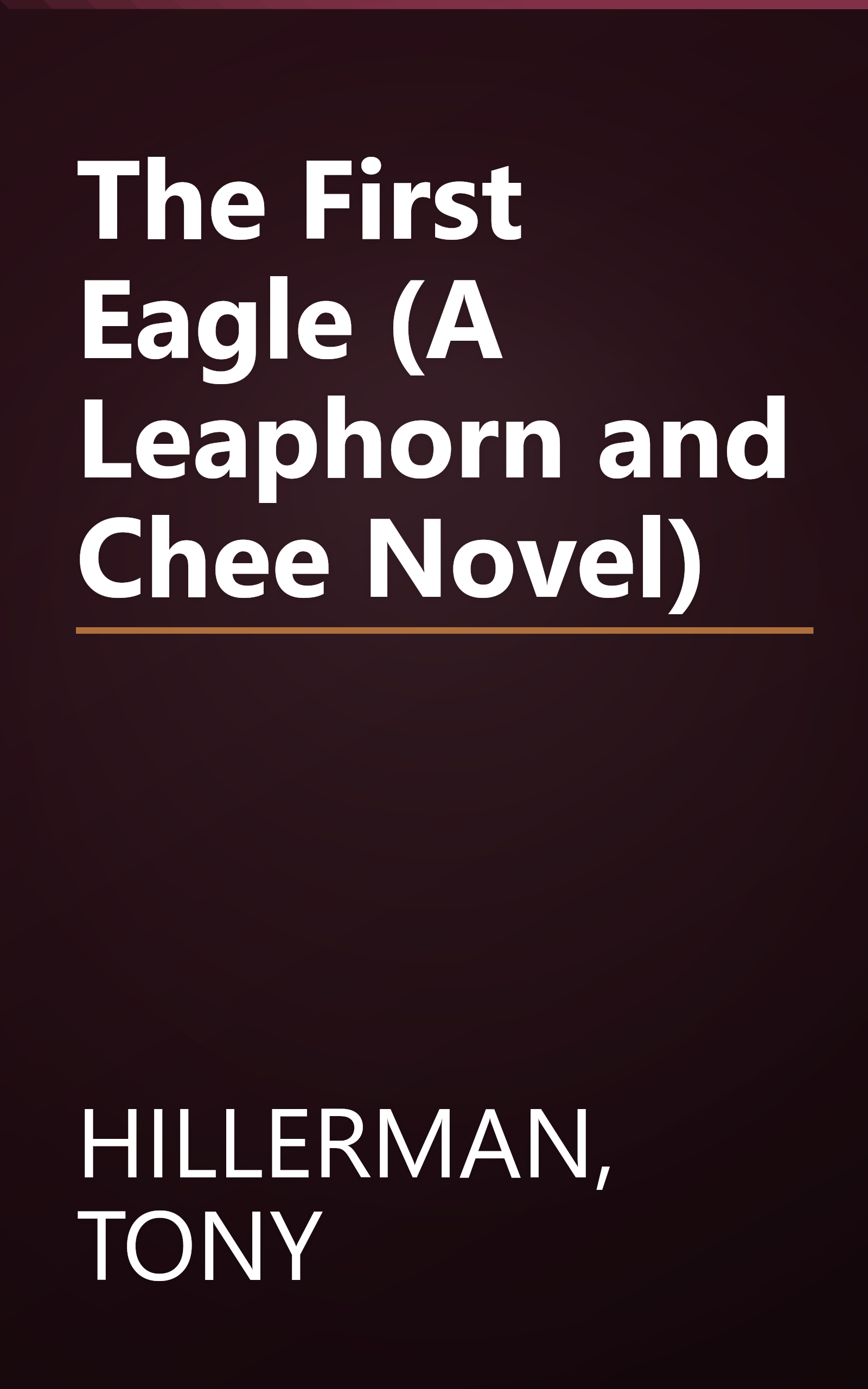The First Eagle (A Leaphorn and Chee Novel) book cover