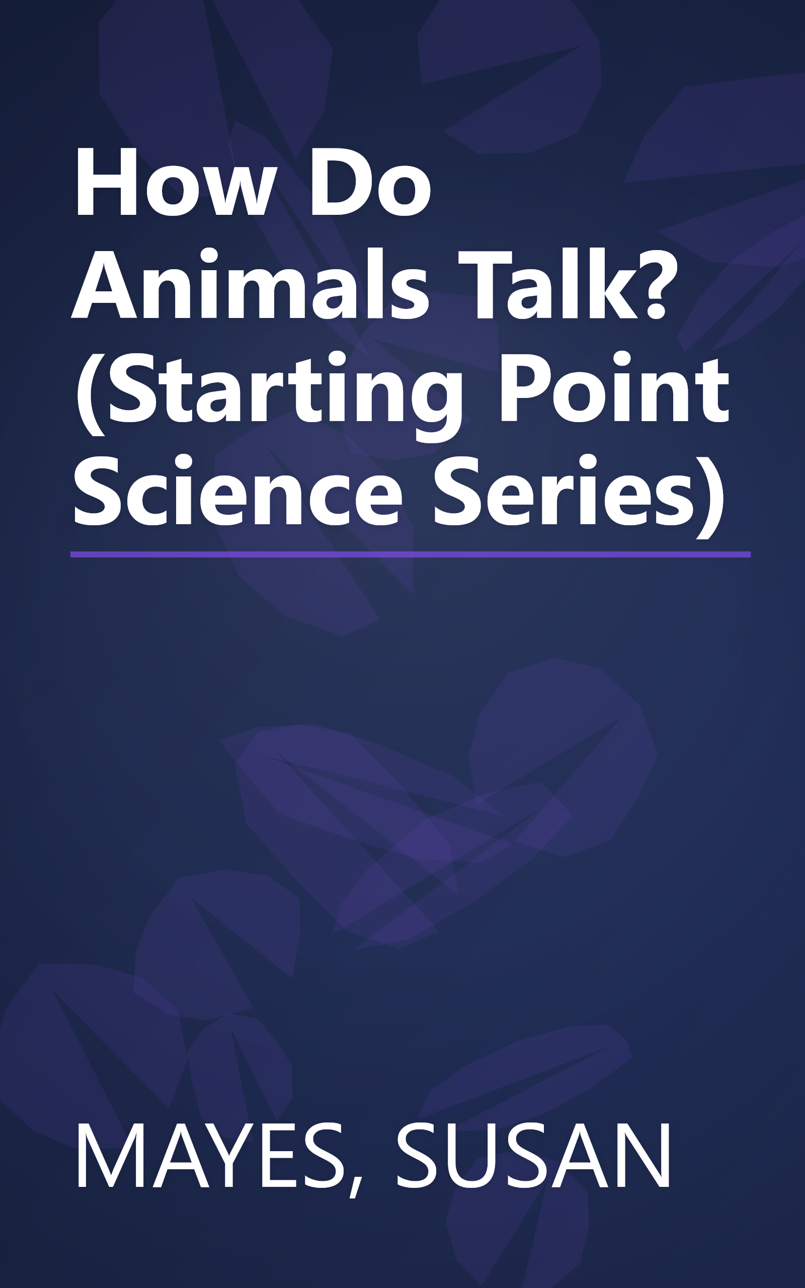 How Do Animals Talk? (Starting Point Science Series) book cover