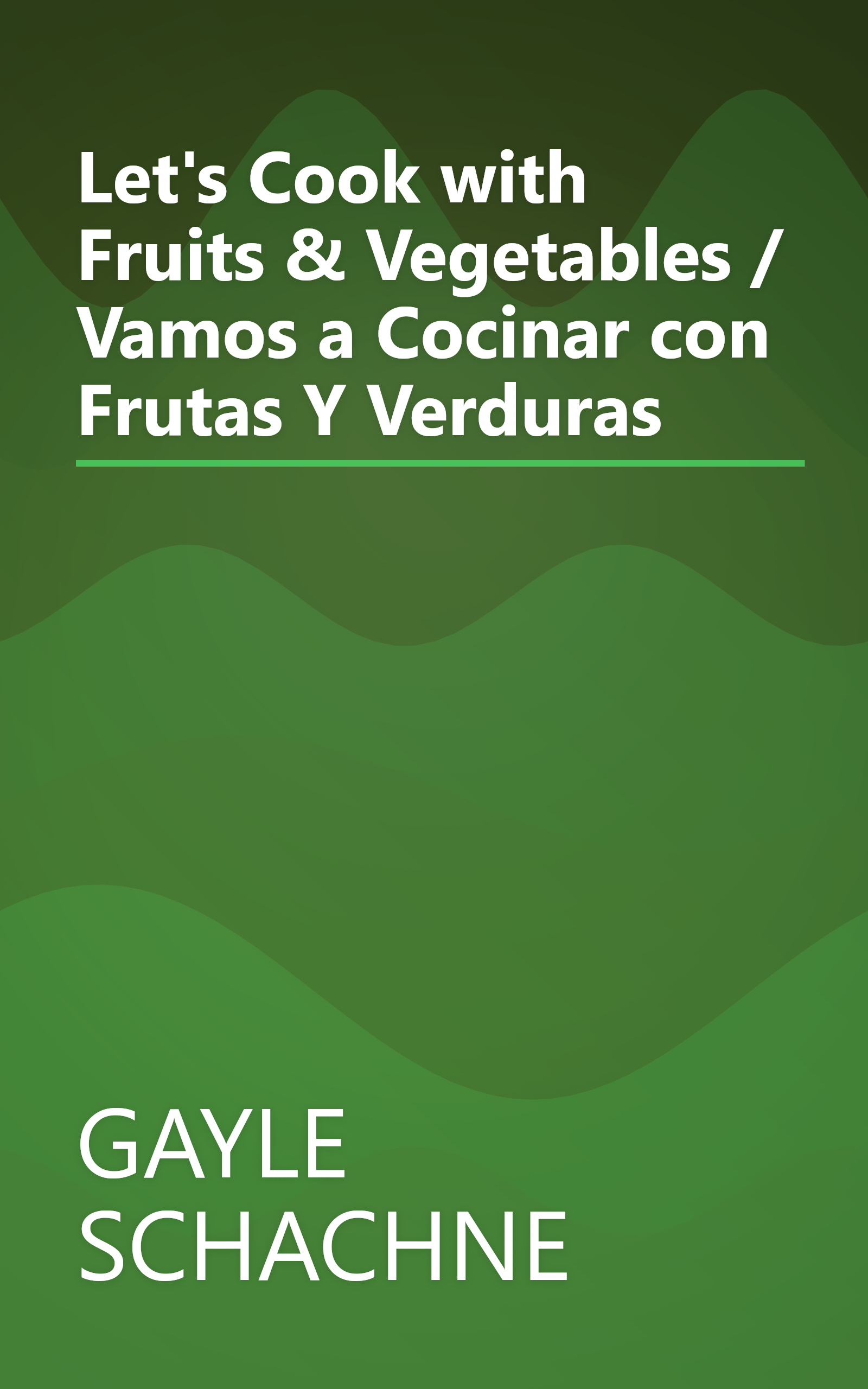 Let's Cook with Fruits & Vegetables / Vamos a Cocinar con Frutas Y Verduras book cover