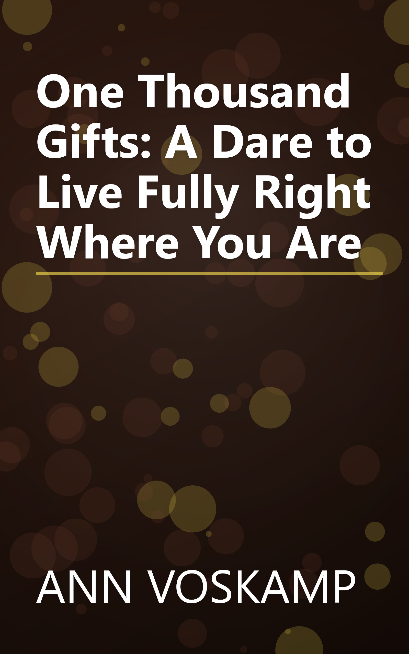 One Thousand Gifts: A Dare to Live Fully Right Where You Are book cover