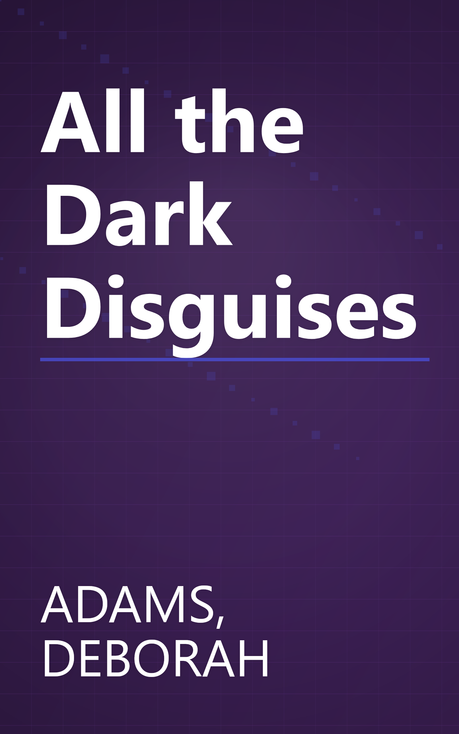 All the Dark Disguises book cover