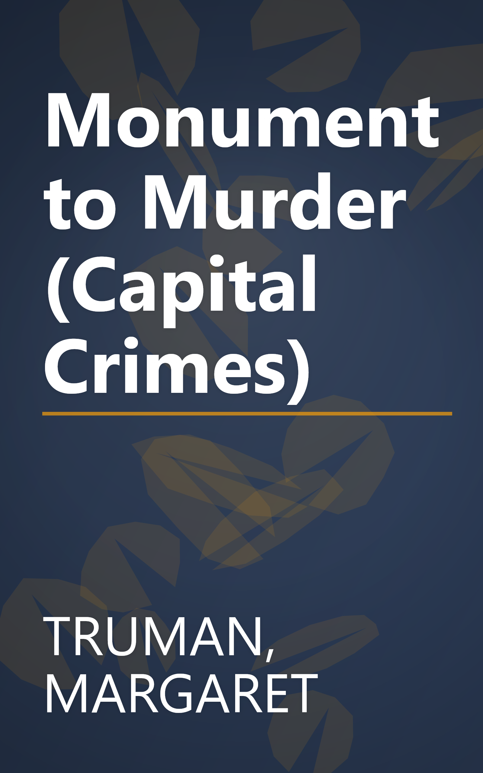 Monument to Murder (Capital Crimes) book cover