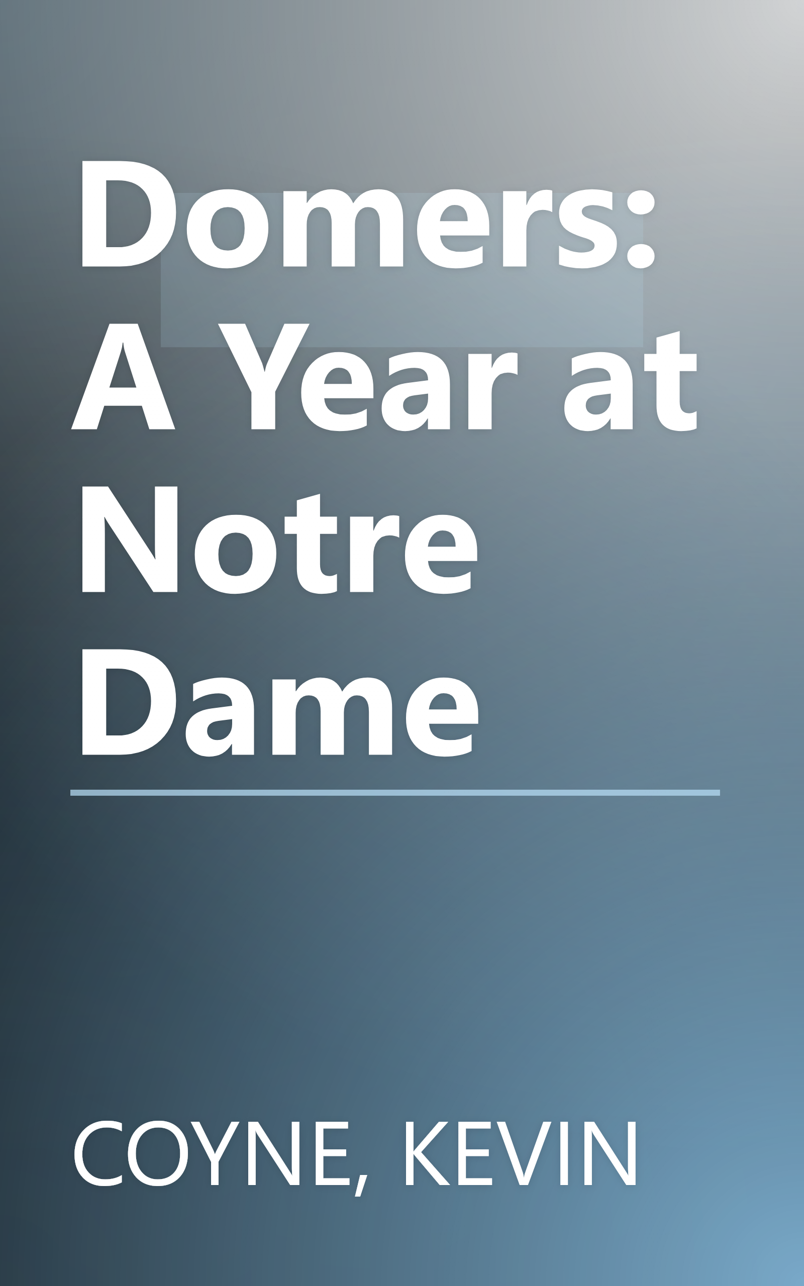 Domers: A Year at Notre Dame book cover