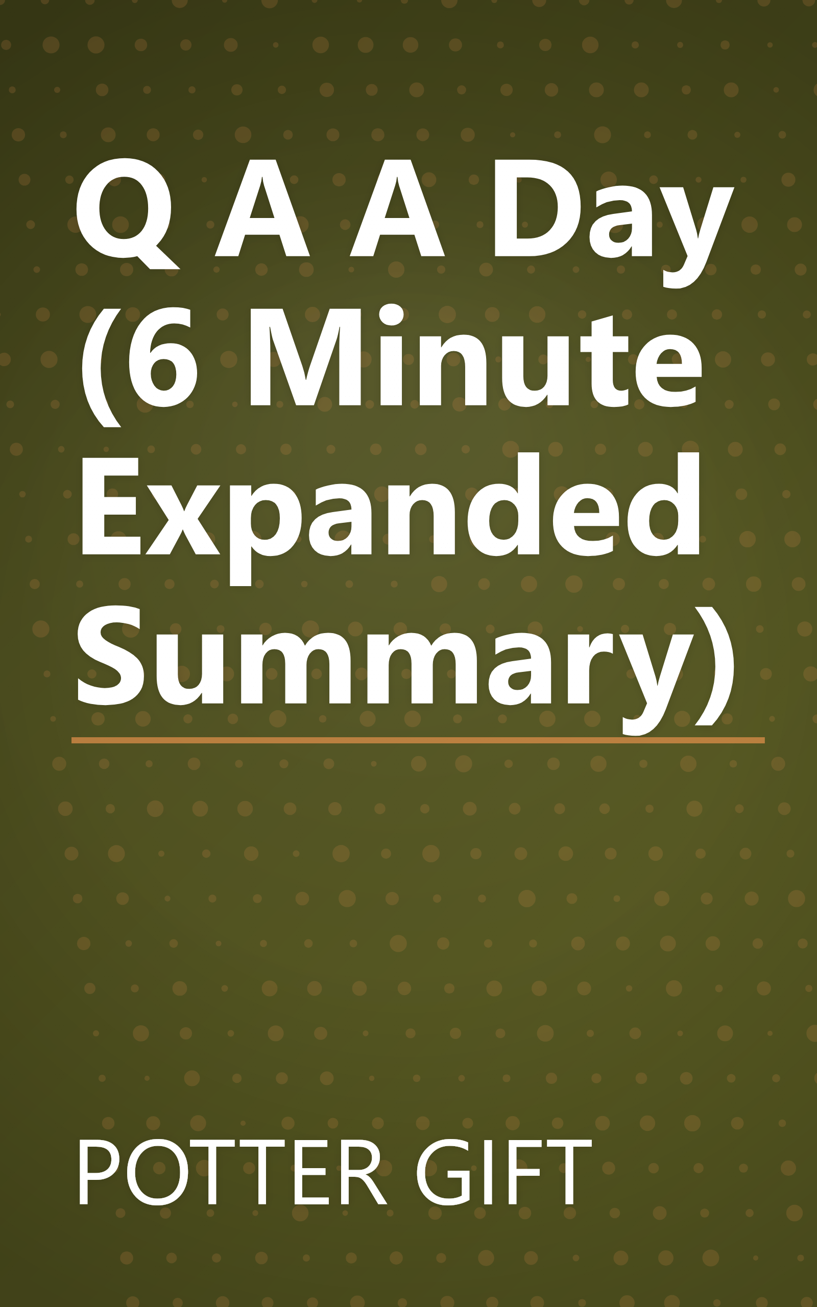 Q A A Day (6 Minute   Expanded Summary) book cover