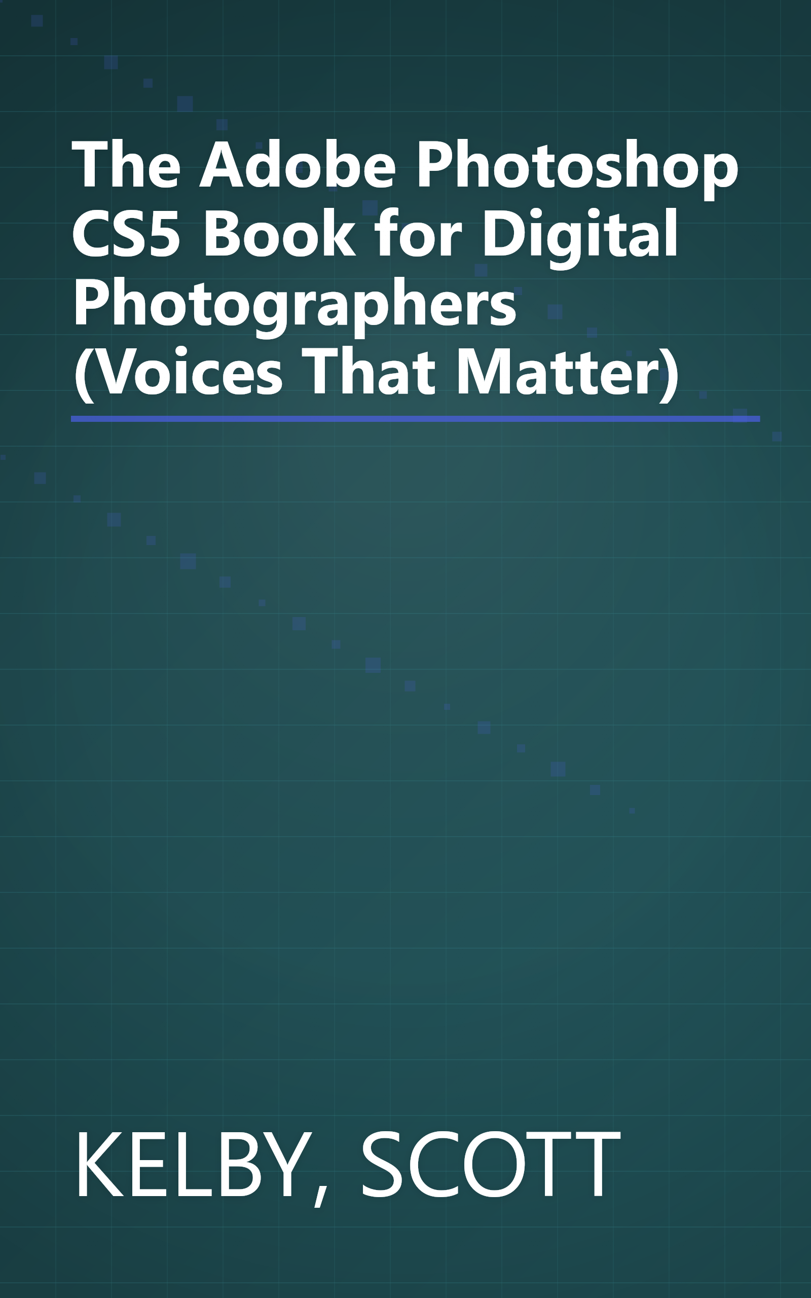 The Adobe Photoshop CS5 Book for Digital Photographers (Voices That Matter) book cover