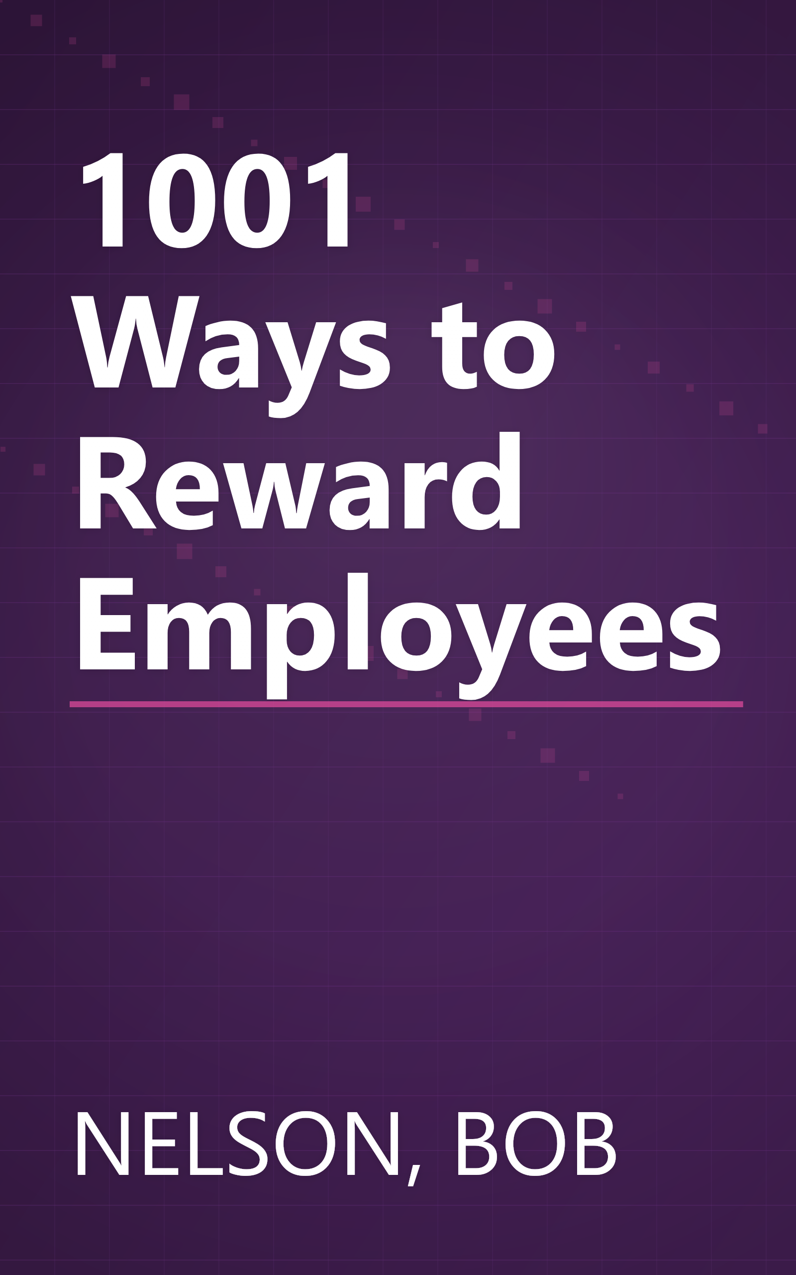1001 Ways to Reward Employees book cover