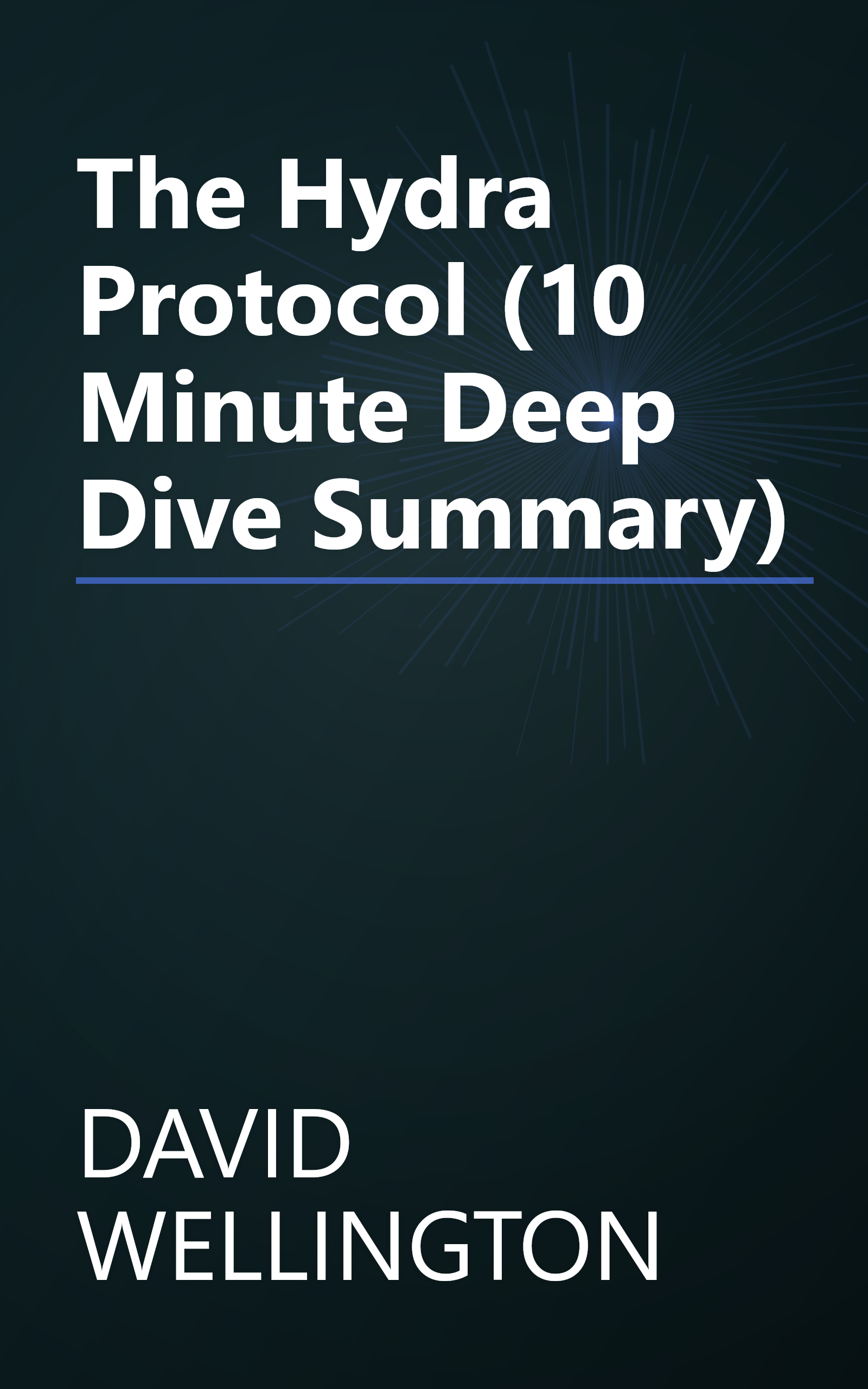 The Hydra Protocol (10 Minute   Deep Dive Summary) book cover