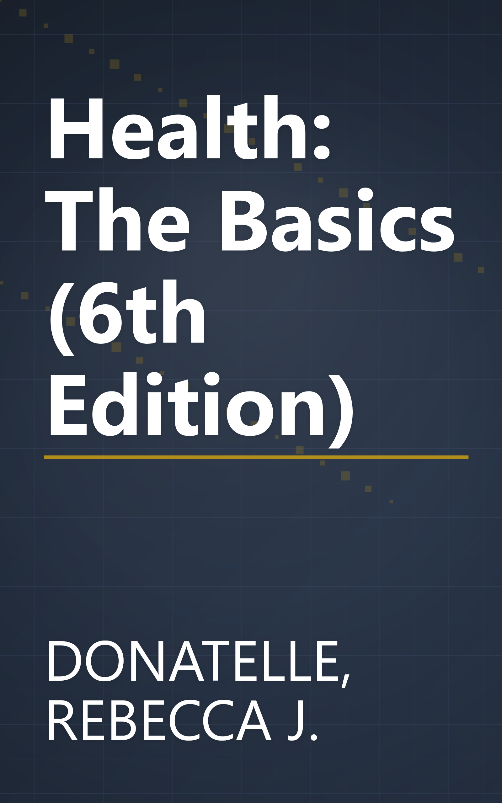 Health: The Basics (6th Edition) book cover