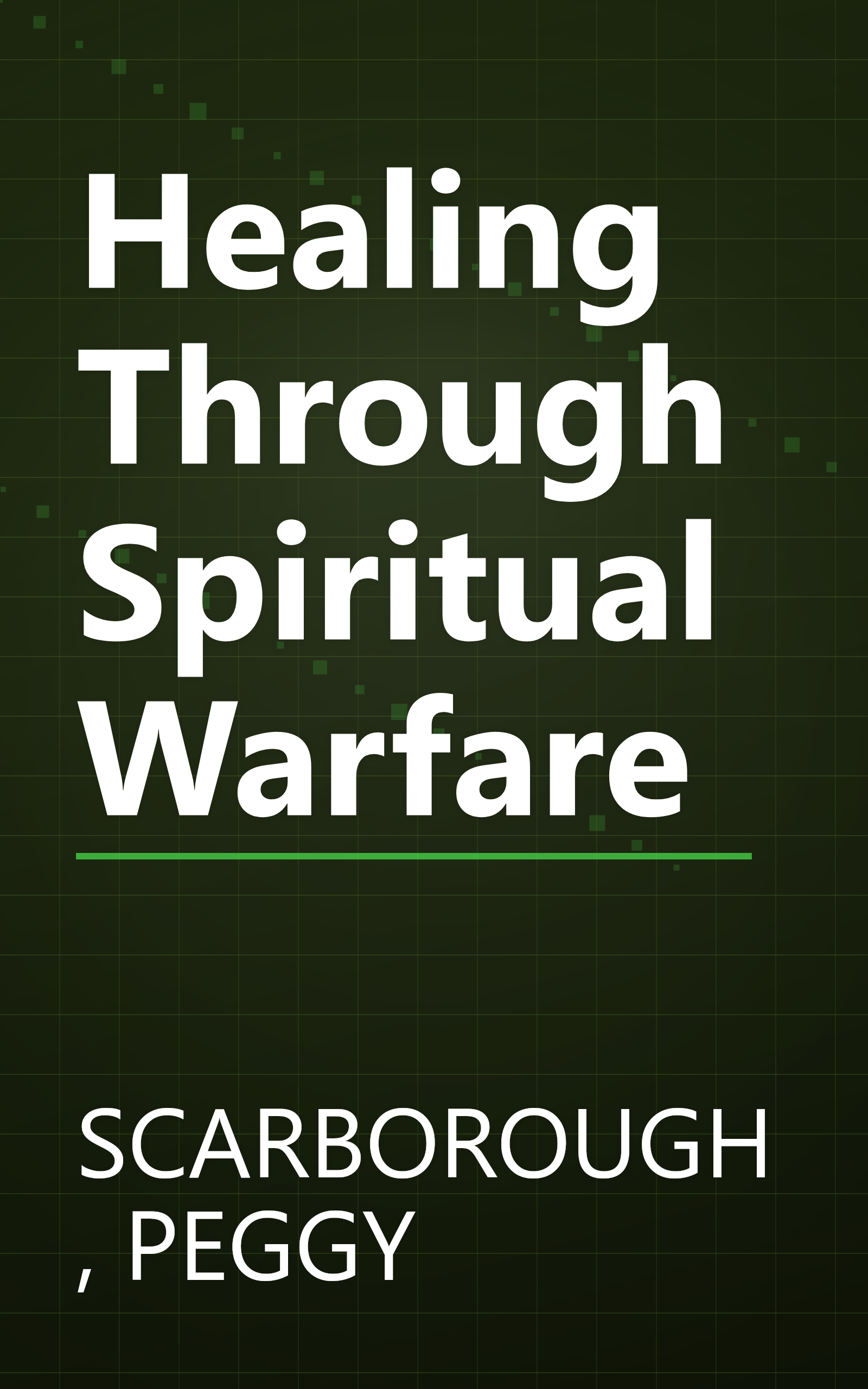Healing Through Spiritual Warfare book cover