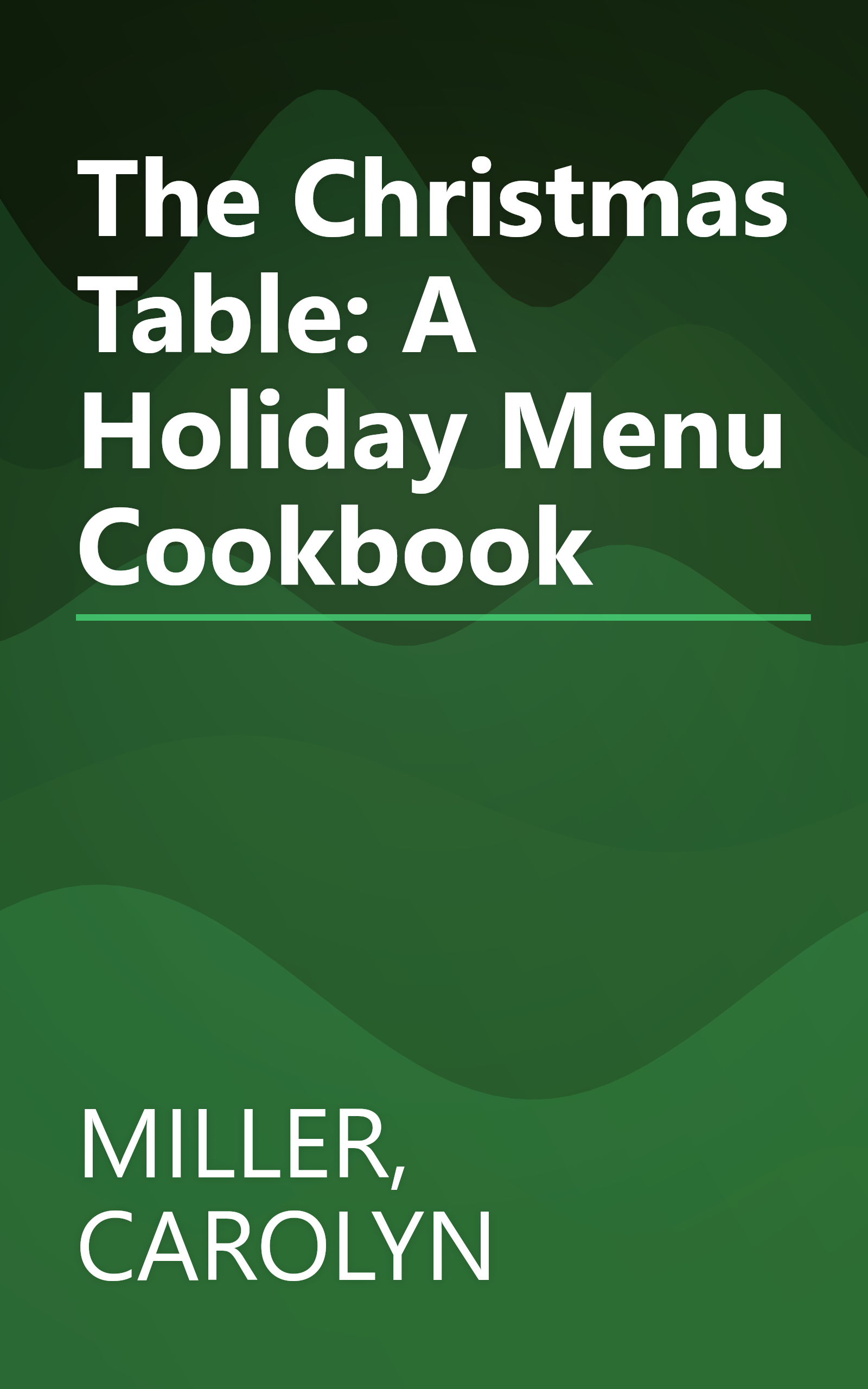 The Christmas Table: A Holiday Menu Cookbook book cover