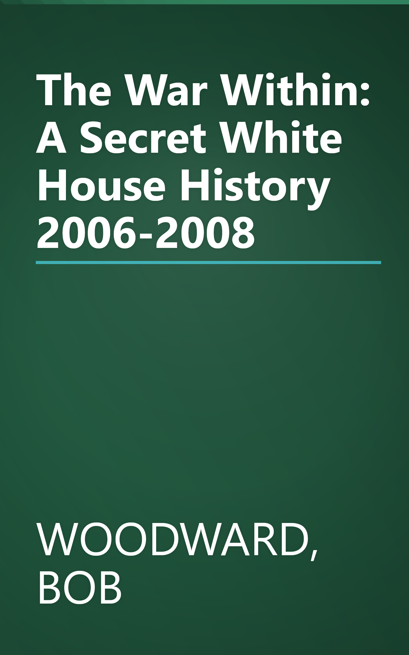 The War Within: A Secret White House History 2006-2008 book cover