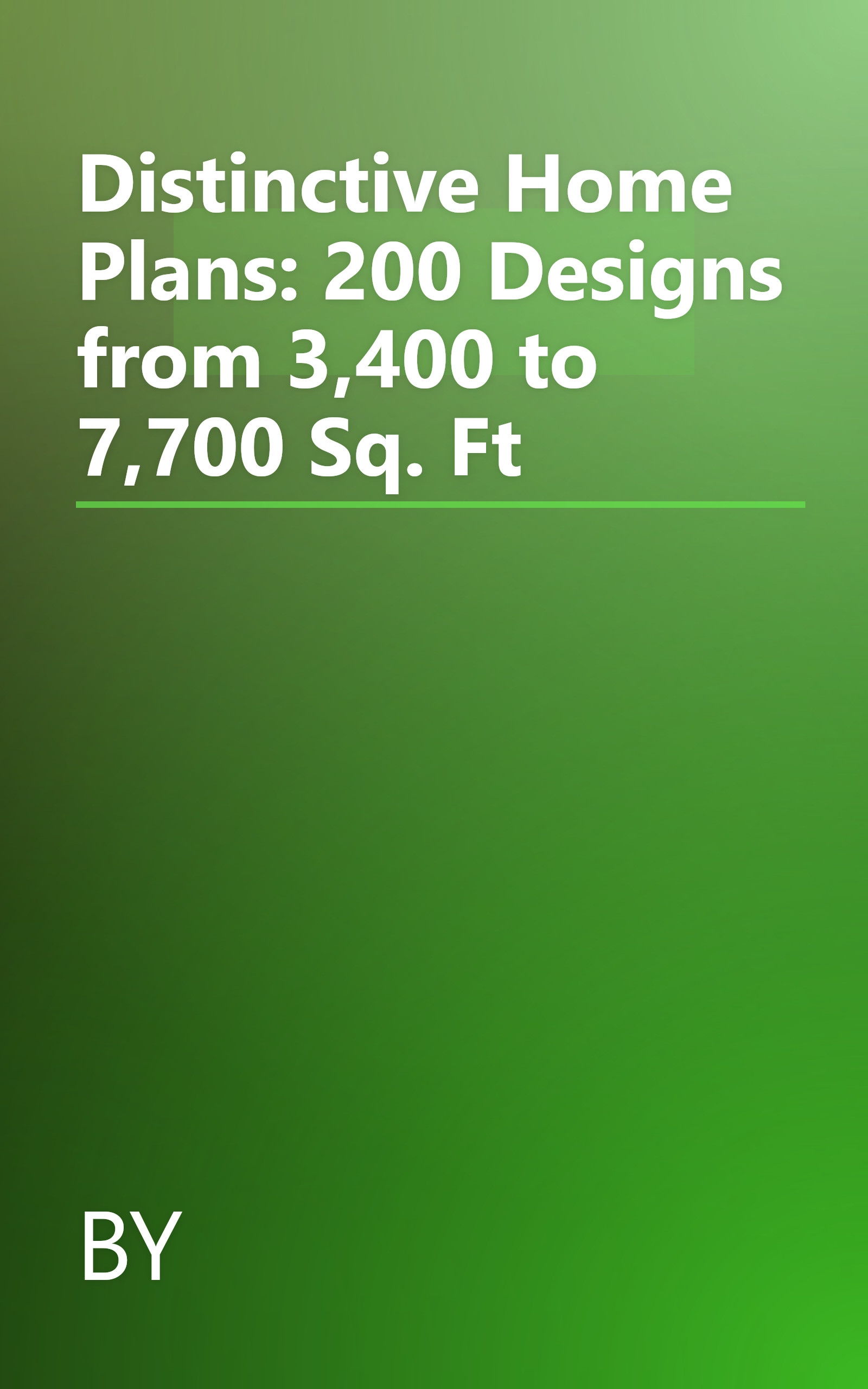 Distinctive Home Plans: 200 Designs from 3,400 to 7,700 Sq. Ft book cover