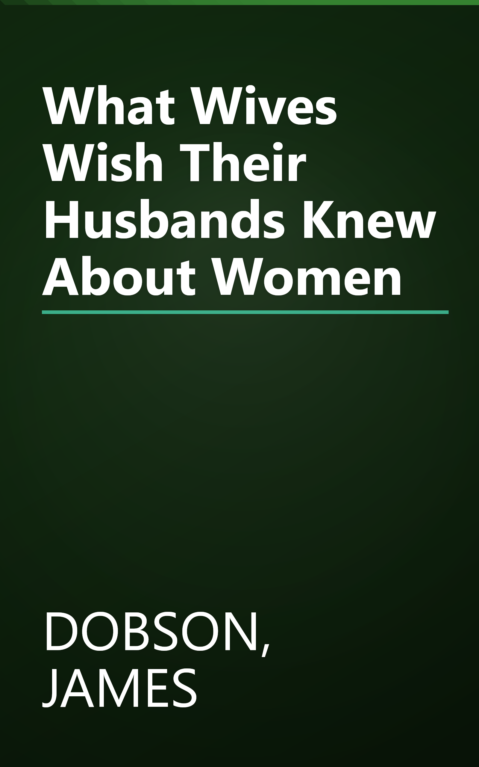What Wives Wish Their Husbands Knew About Women book cover
