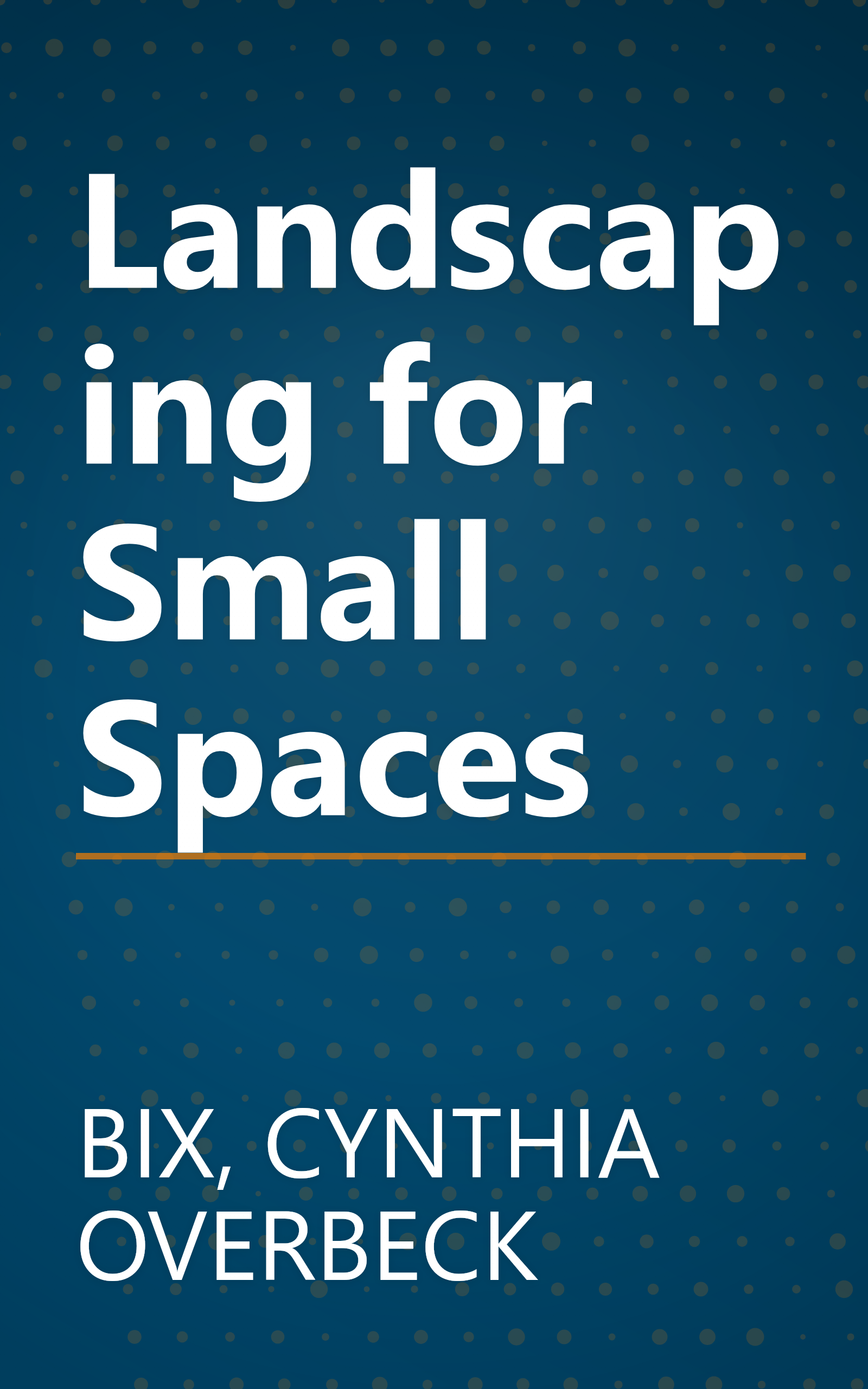 Landscaping for Small Spaces book cover