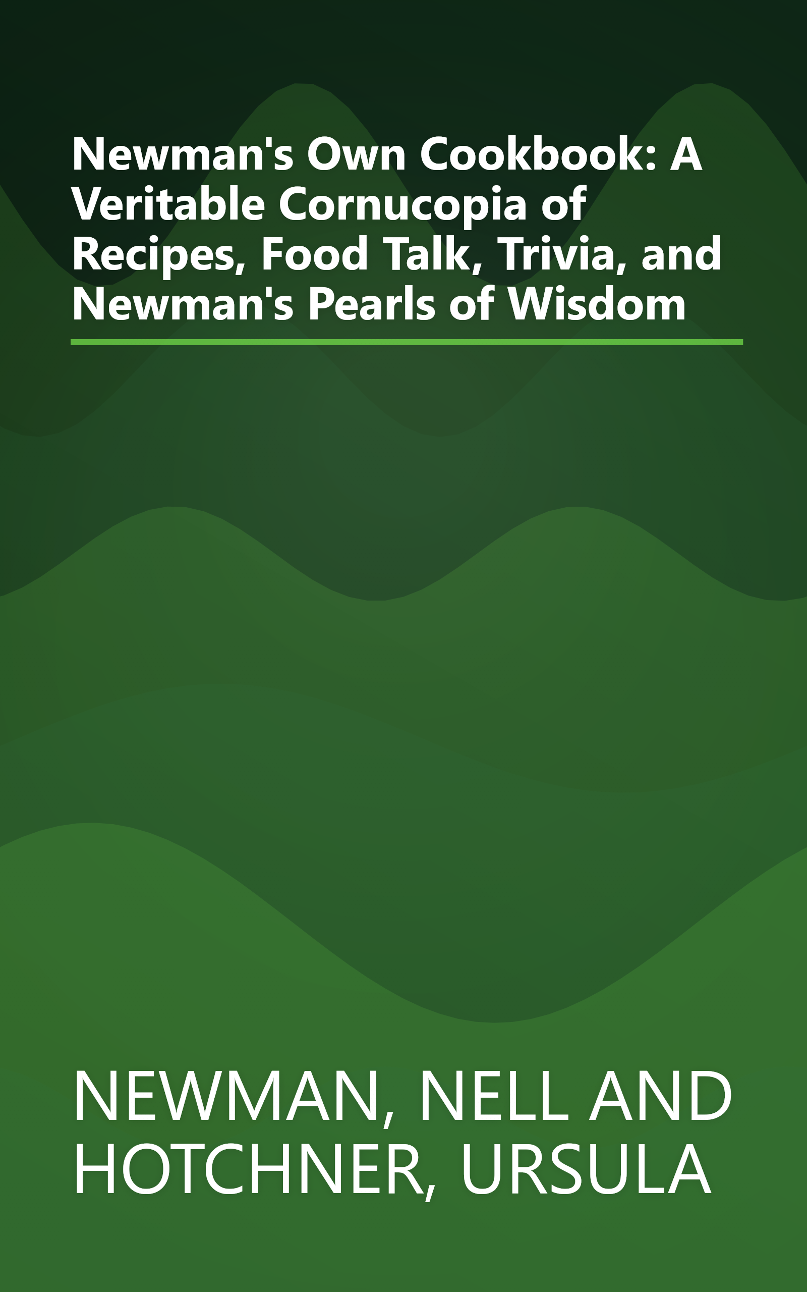 Newman's Own Cookbook: A Veritable Cornucopia of Recipes, Food Talk, Trivia, and Newman's Pearls of Wisdom book cover