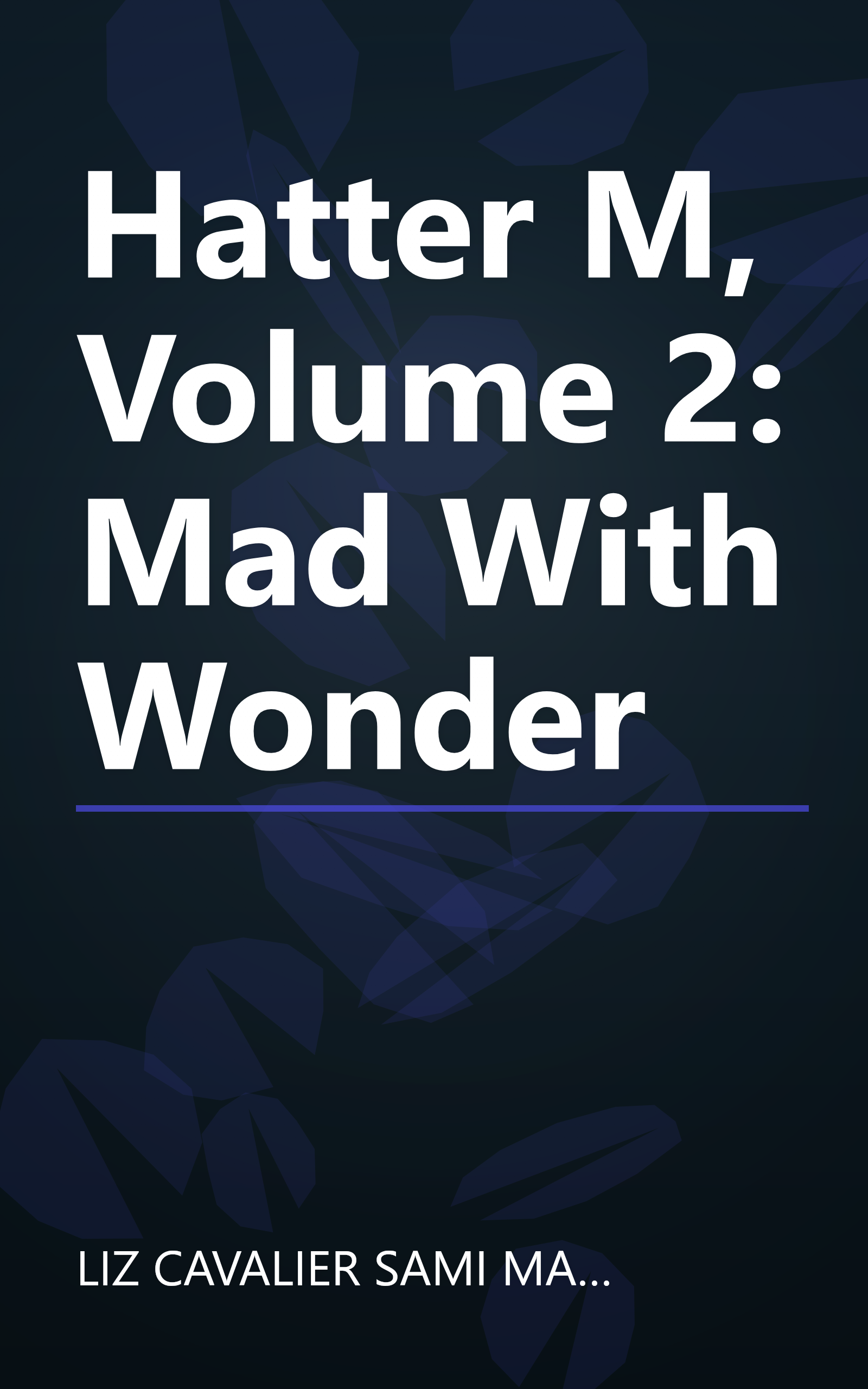 Hatter M, Volume 2: Mad With Wonder book cover