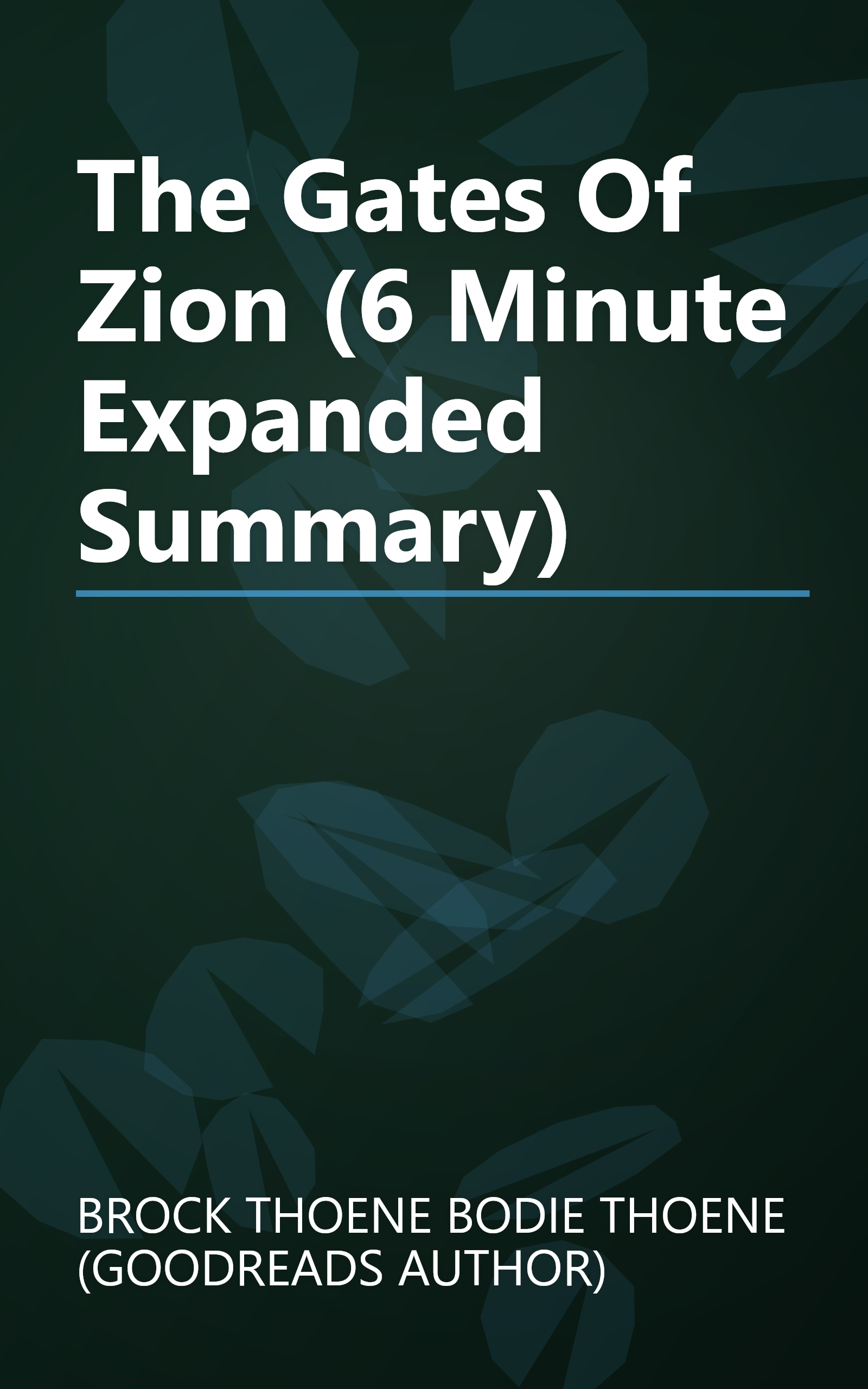 The Gates Of Zion (6 Minute   Expanded Summary) book cover