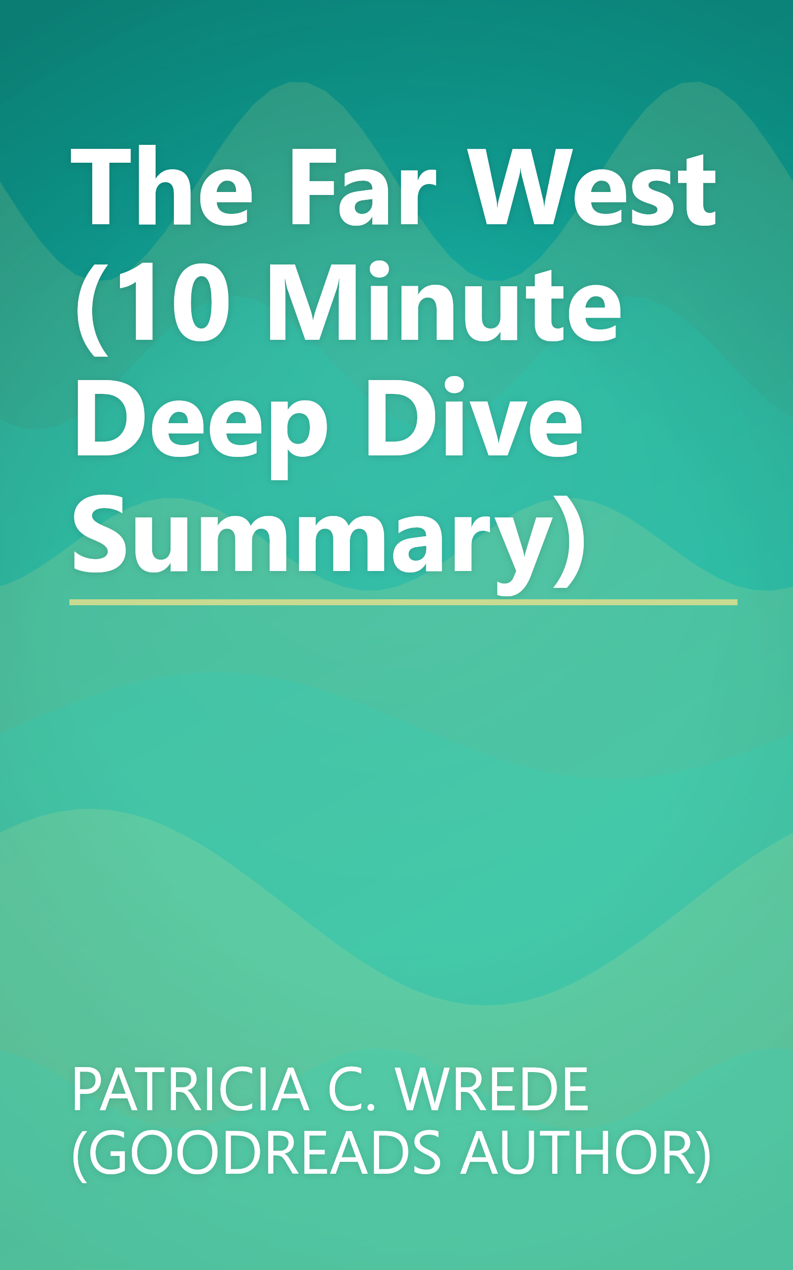 The Far West (10 Minute   Deep Dive Summary) book cover