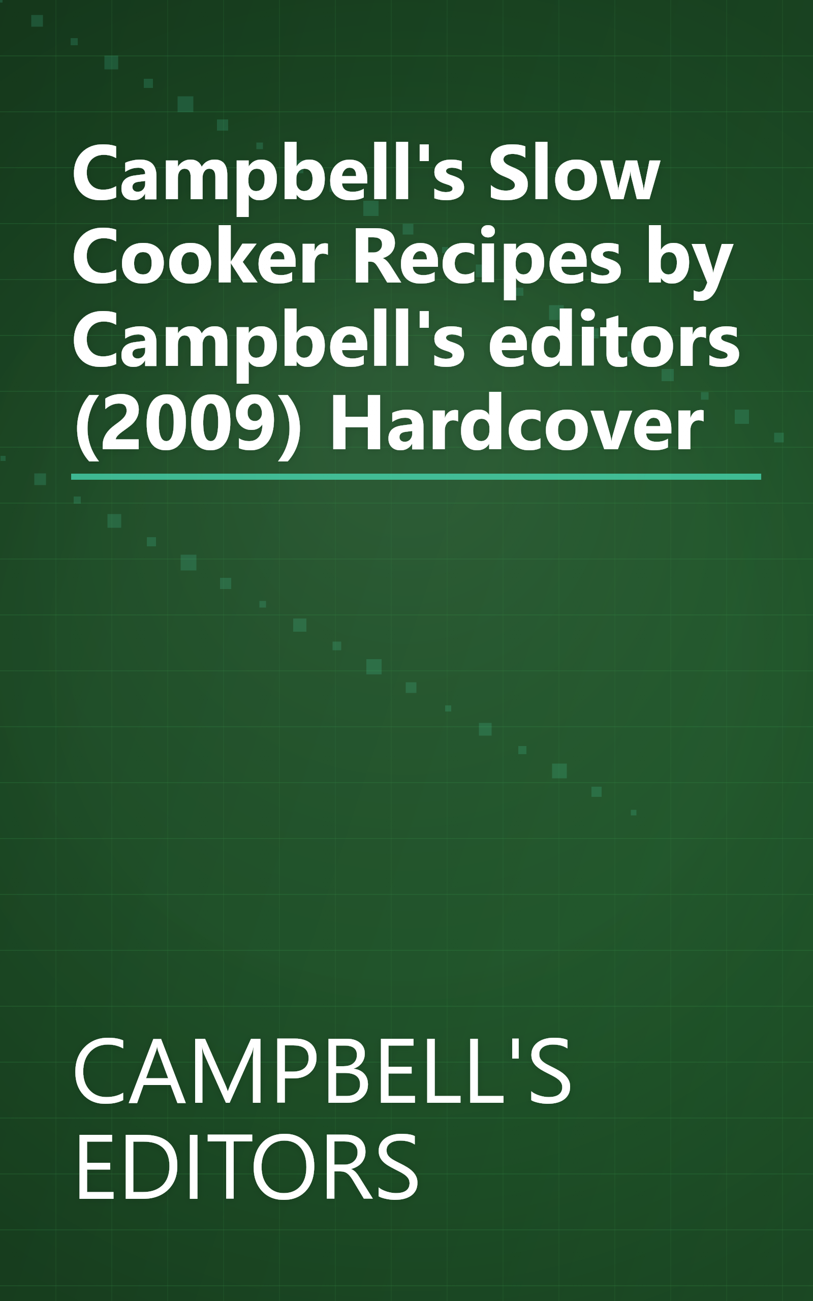 Campbell's Slow Cooker Recipes by Campbell's editors (2009) Hardcover book cover
