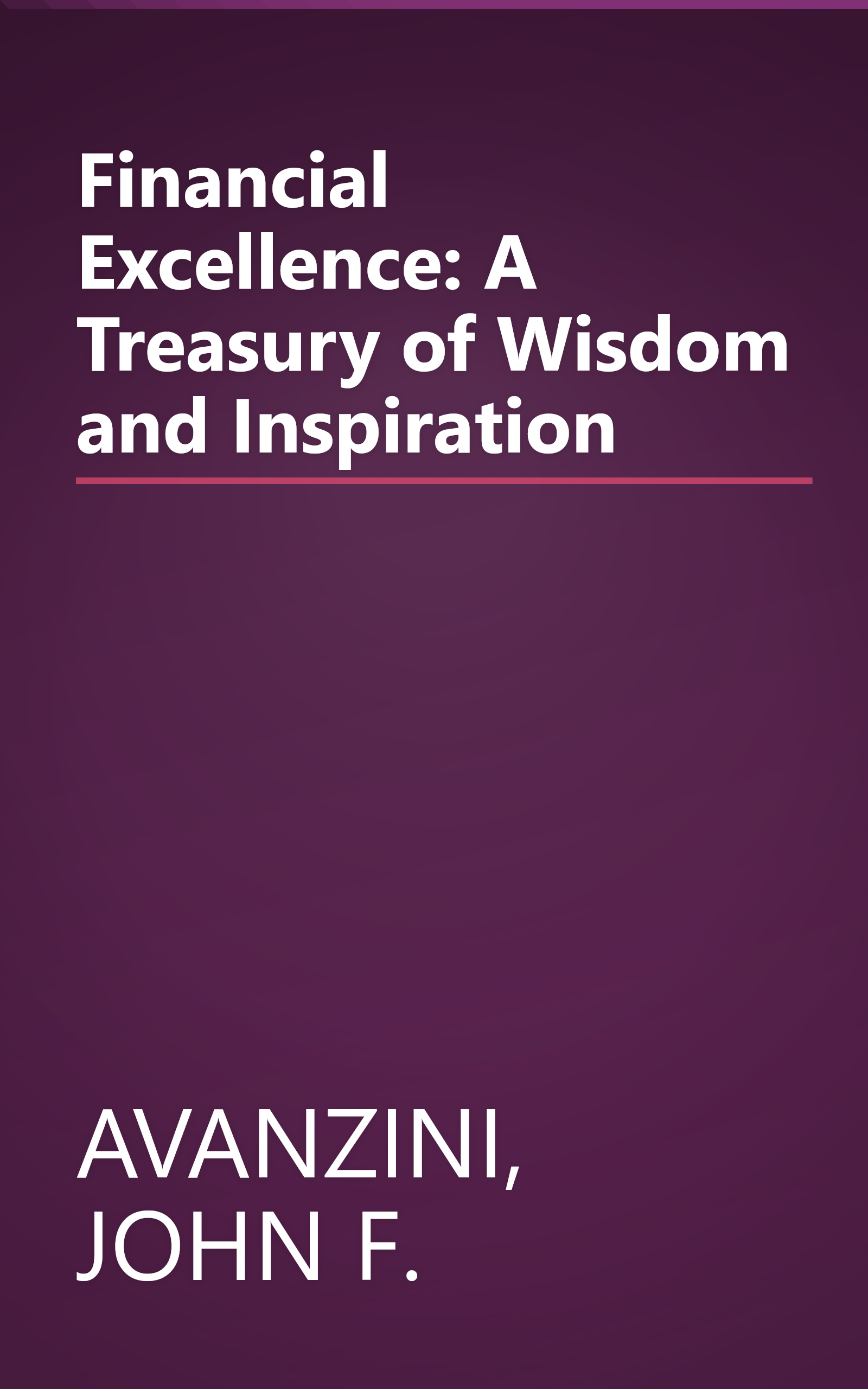 Financial Excellence: A Treasury of Wisdom and Inspiration book cover