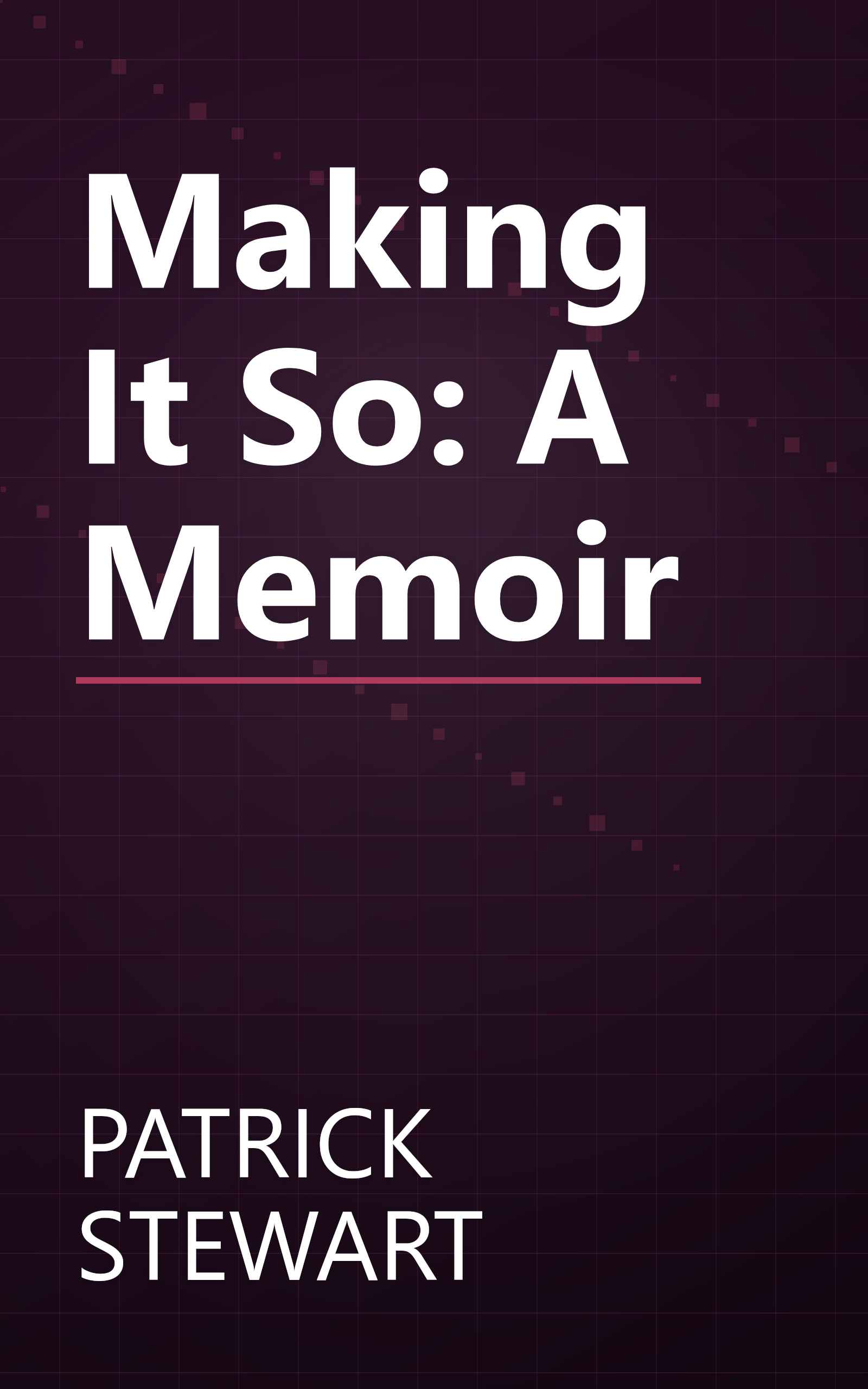 Making It So: A Memoir book cover