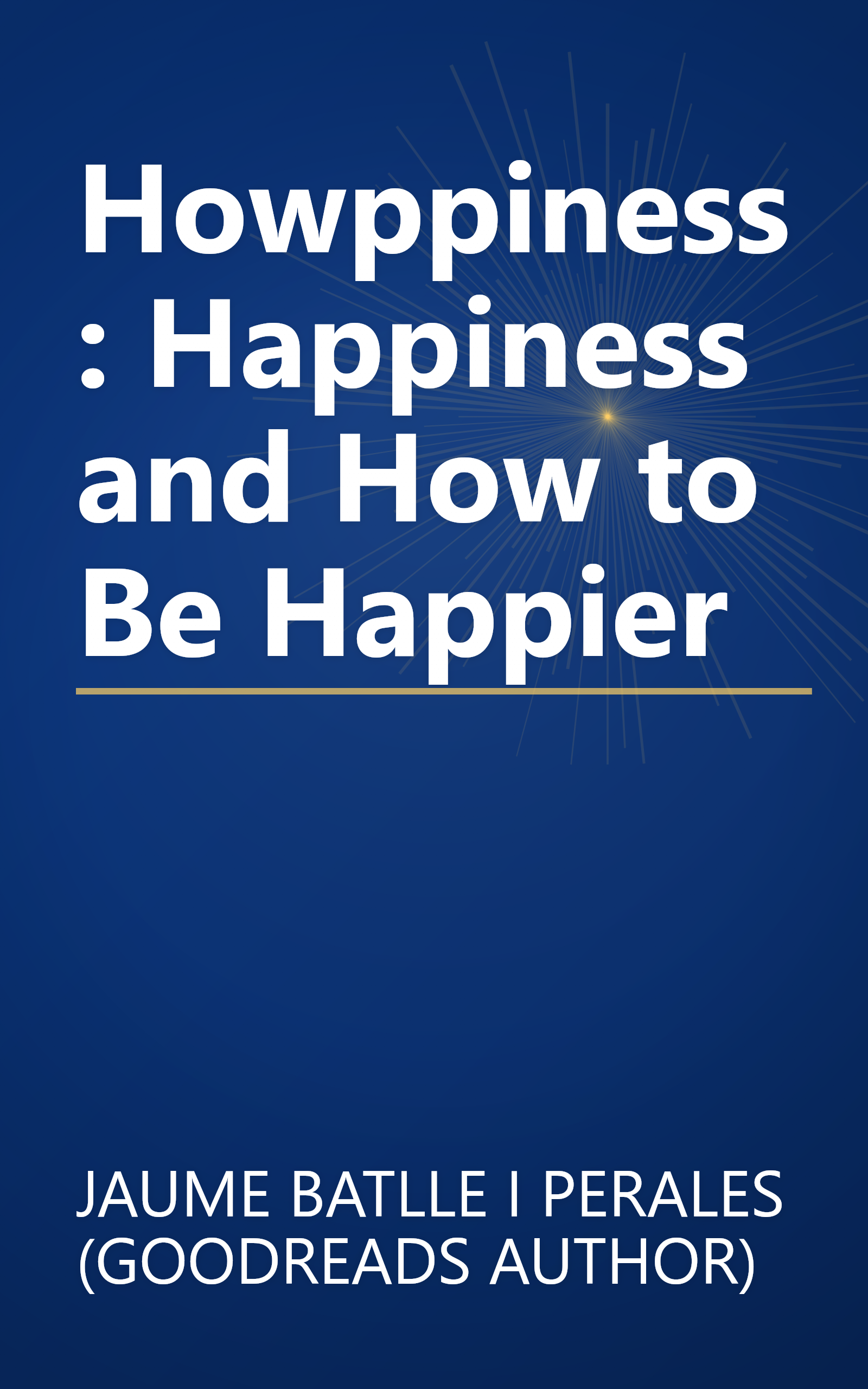 Howppiness: Happiness and How to Be Happier book cover