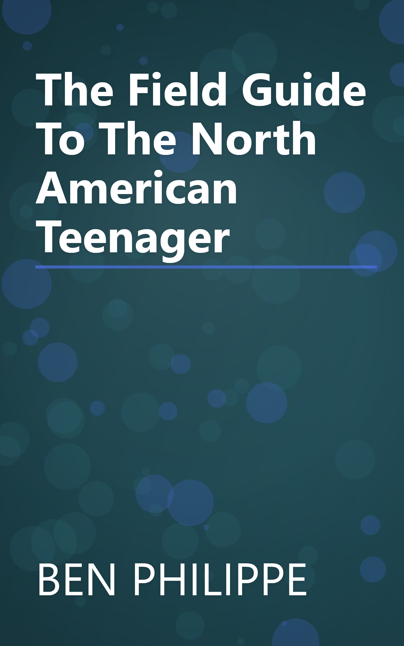 The Field Guide To The North American Teenager book cover