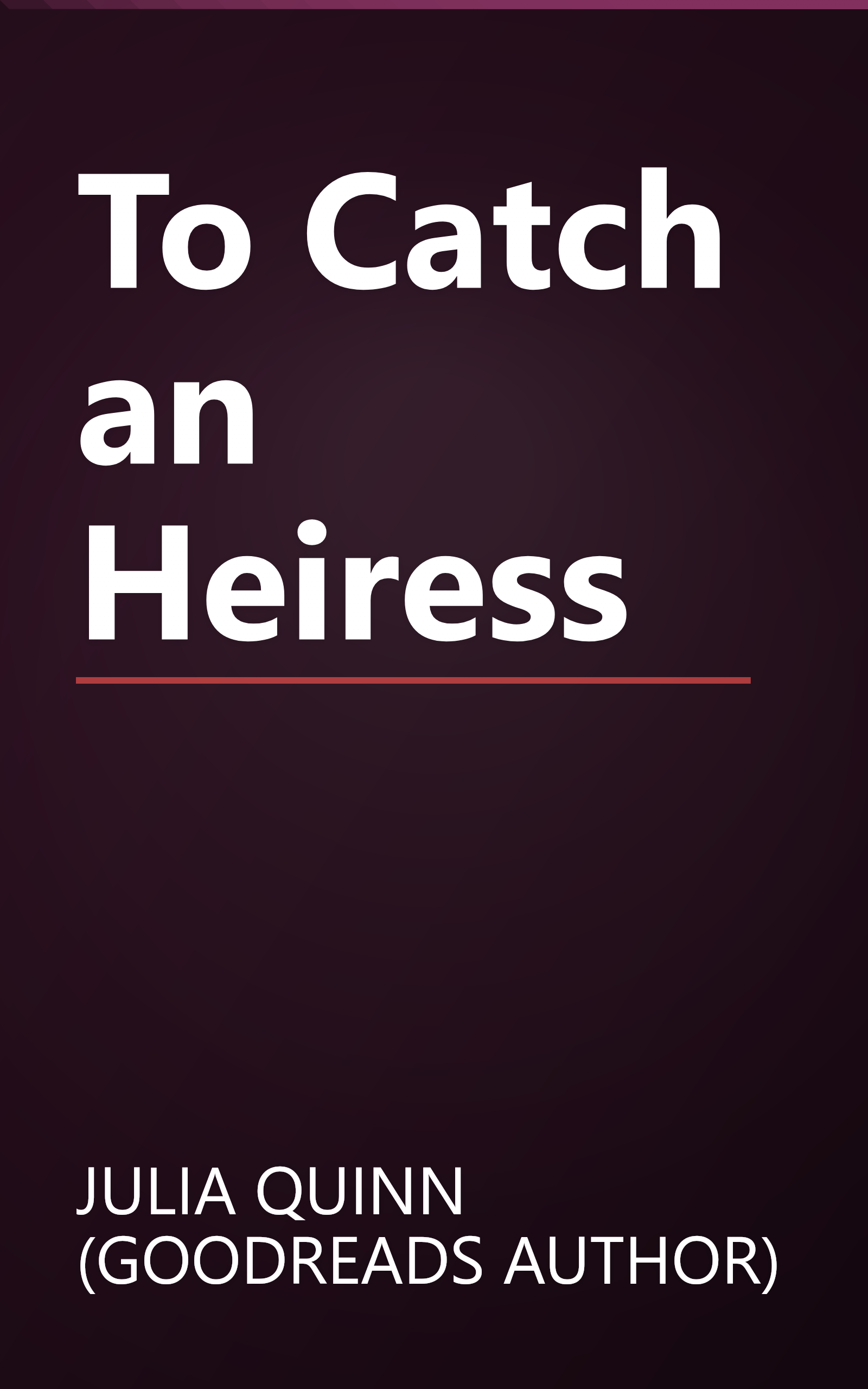 To Catch an Heiress book cover