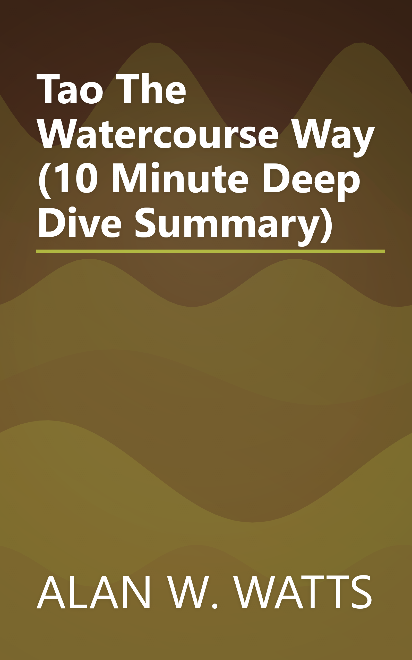 Tao  The Watercourse Way (10 Minute   Deep Dive Summary) book cover