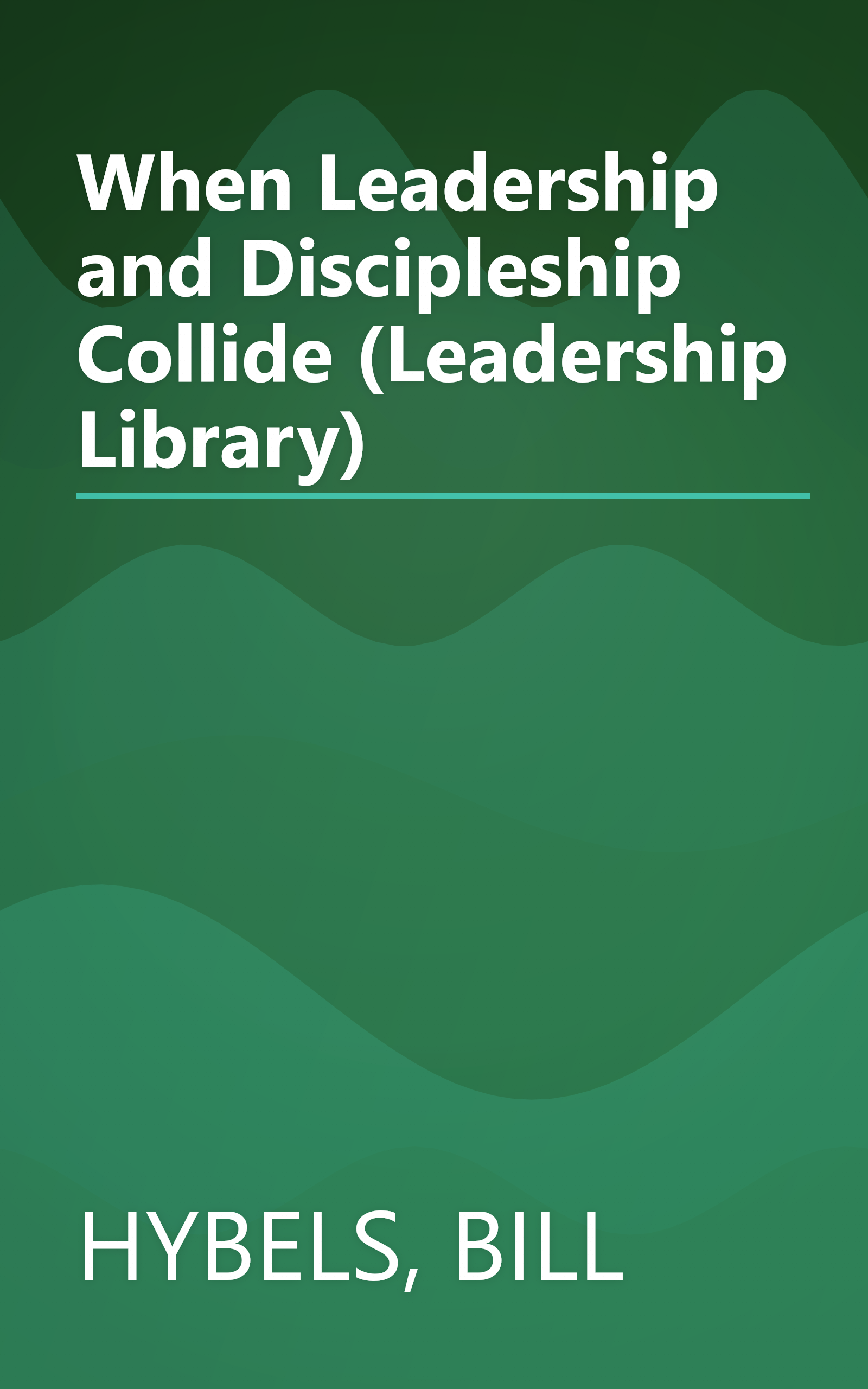 When Leadership and Discipleship Collide (Leadership Library) book cover