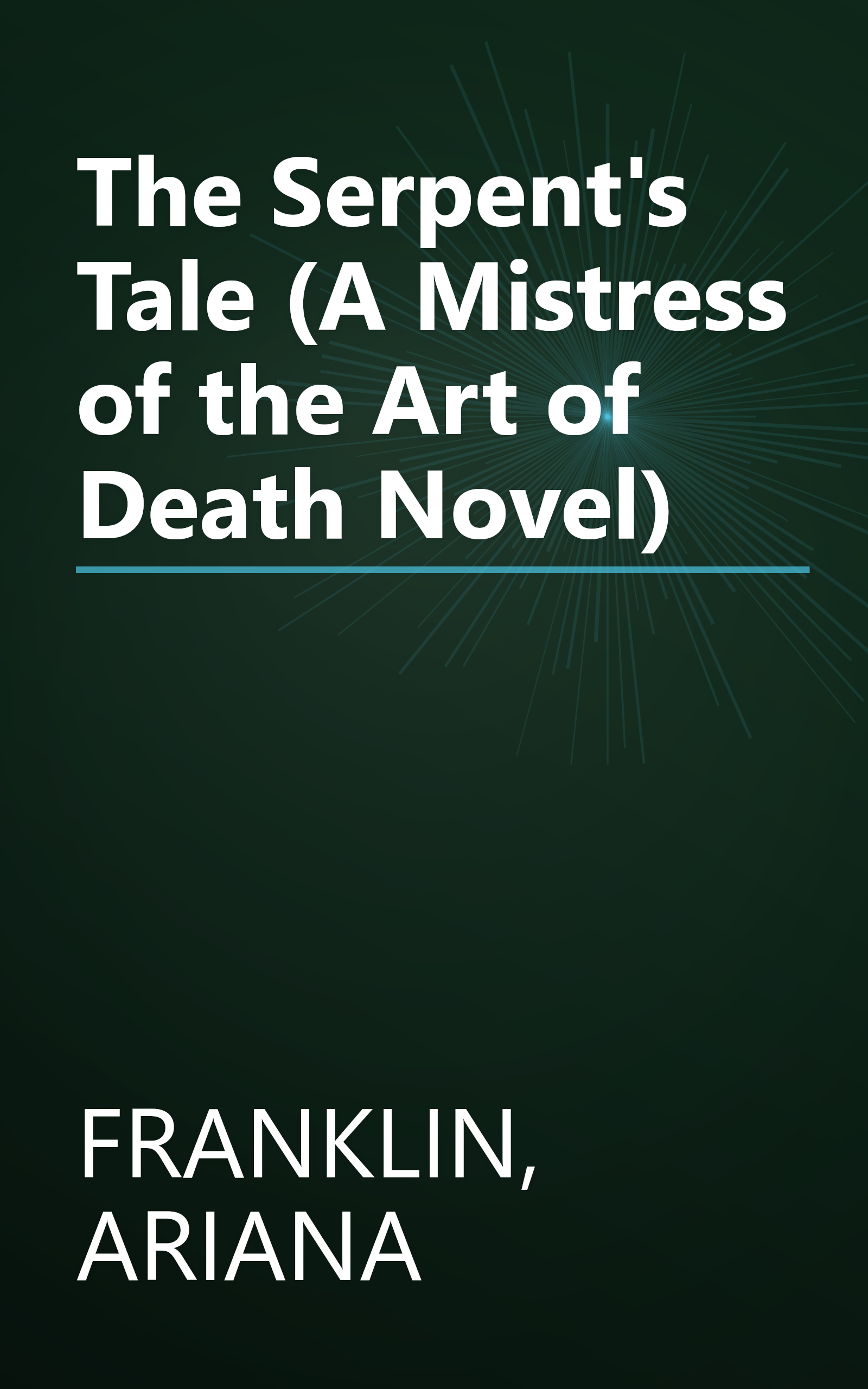The Serpent's Tale (A Mistress of the Art of Death Novel) book cover
