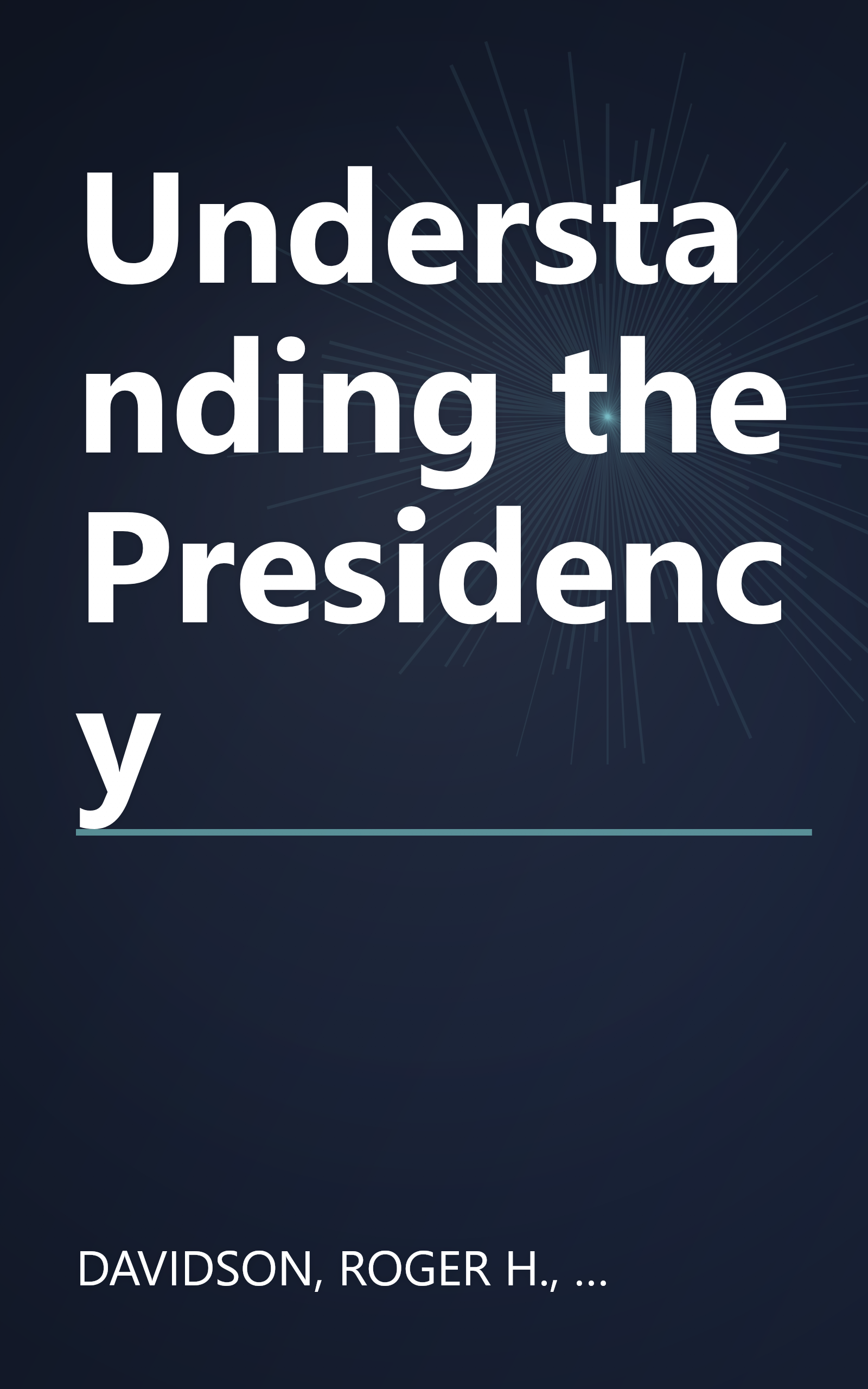Understanding the Presidency book cover