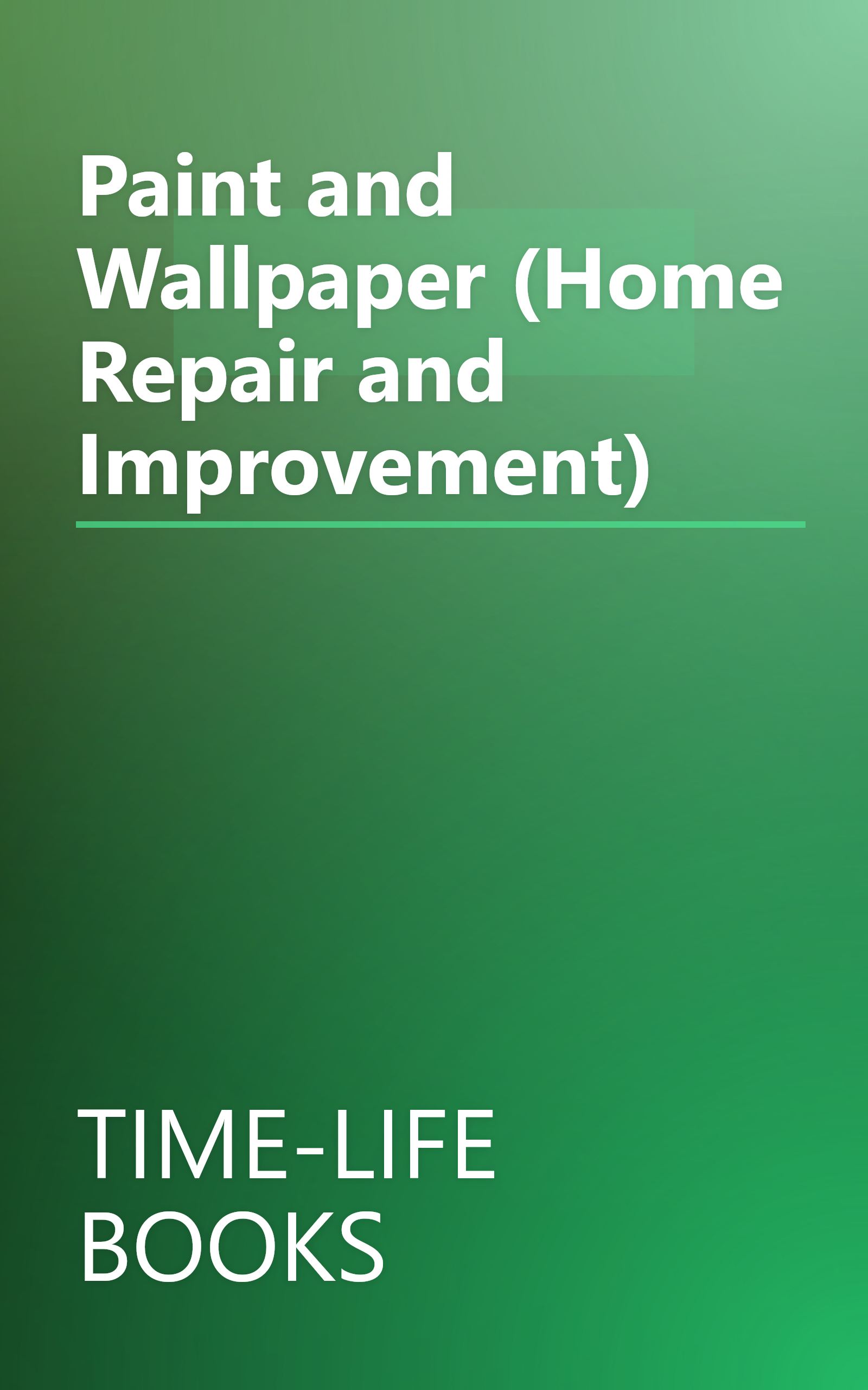 Paint and Wallpaper (Home Repair and Improvement) book cover