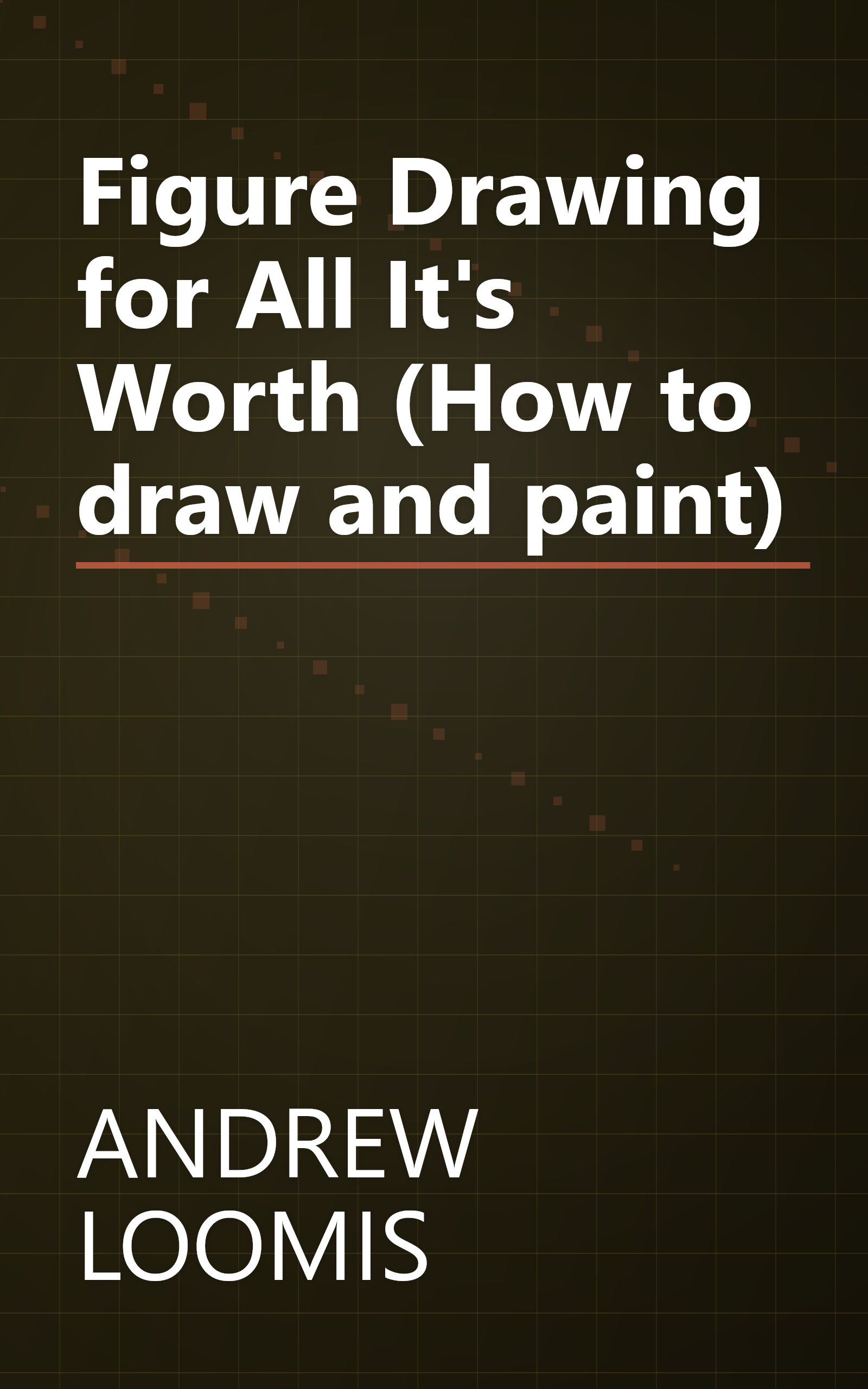 Figure Drawing for All It's Worth (How to draw and paint) book cover
