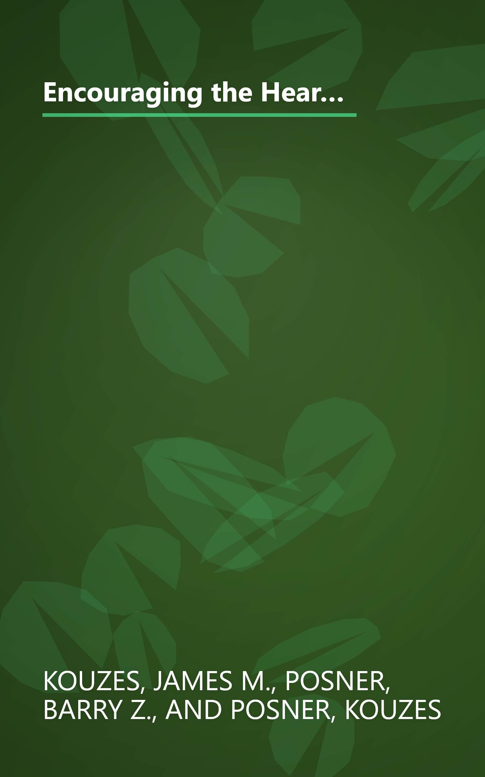 Encouraging the Heart: A Leader's Guide to Rewarding and Recognizing Others (J-B Leadership Challenge: Kouzes/Posner) book cover