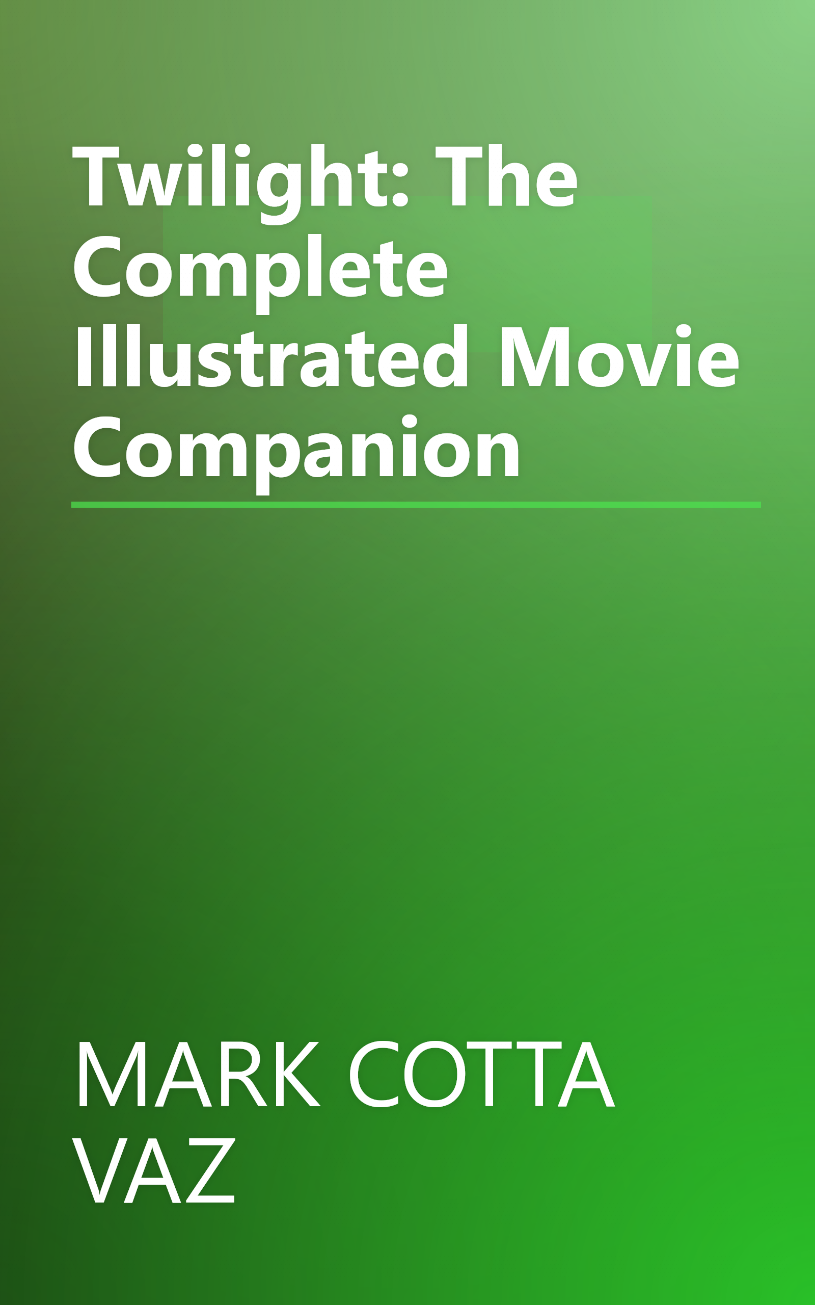 Twilight: The Complete Illustrated Movie Companion book cover